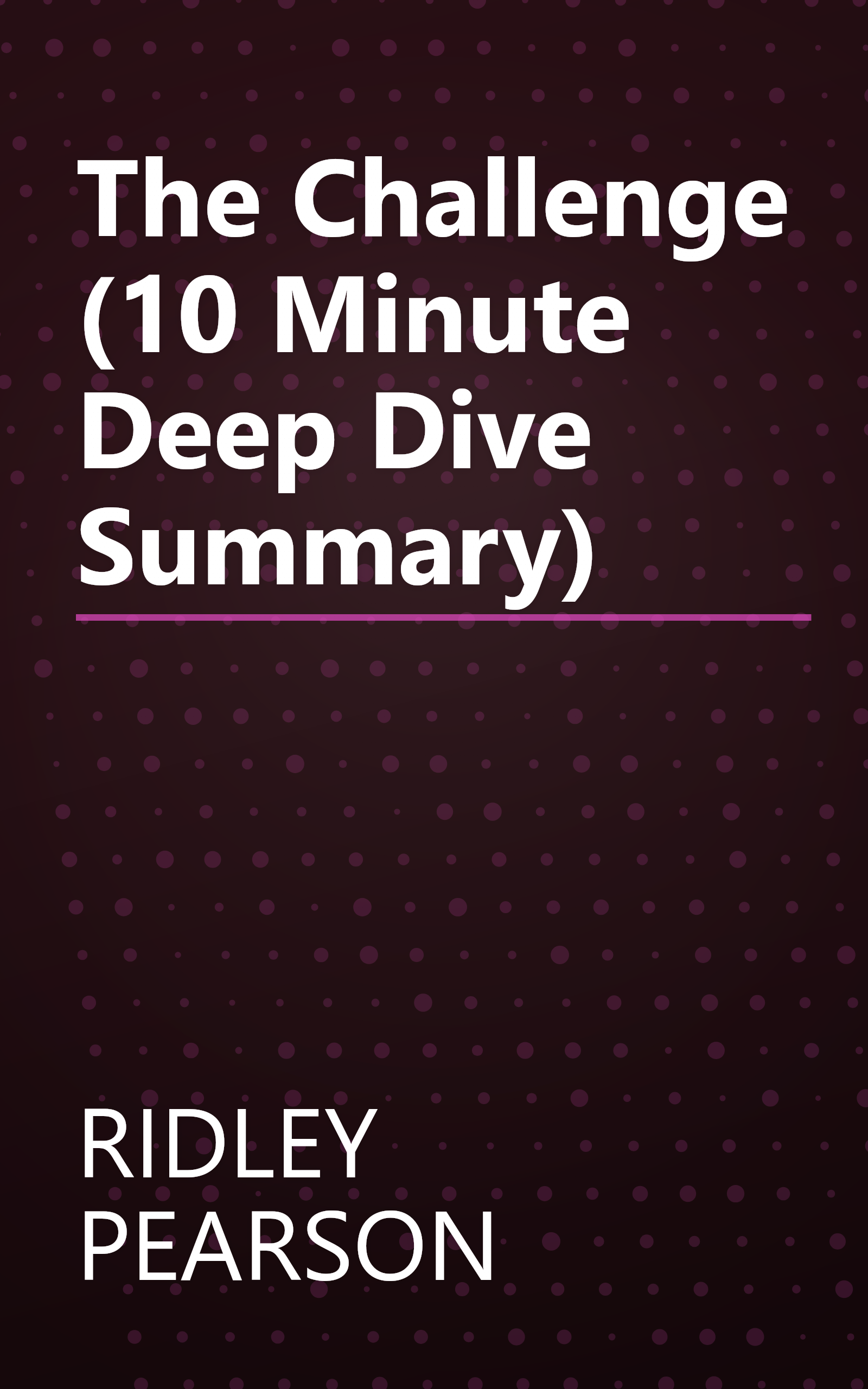 The Challenge (10 Minute   Deep Dive Summary) book cover