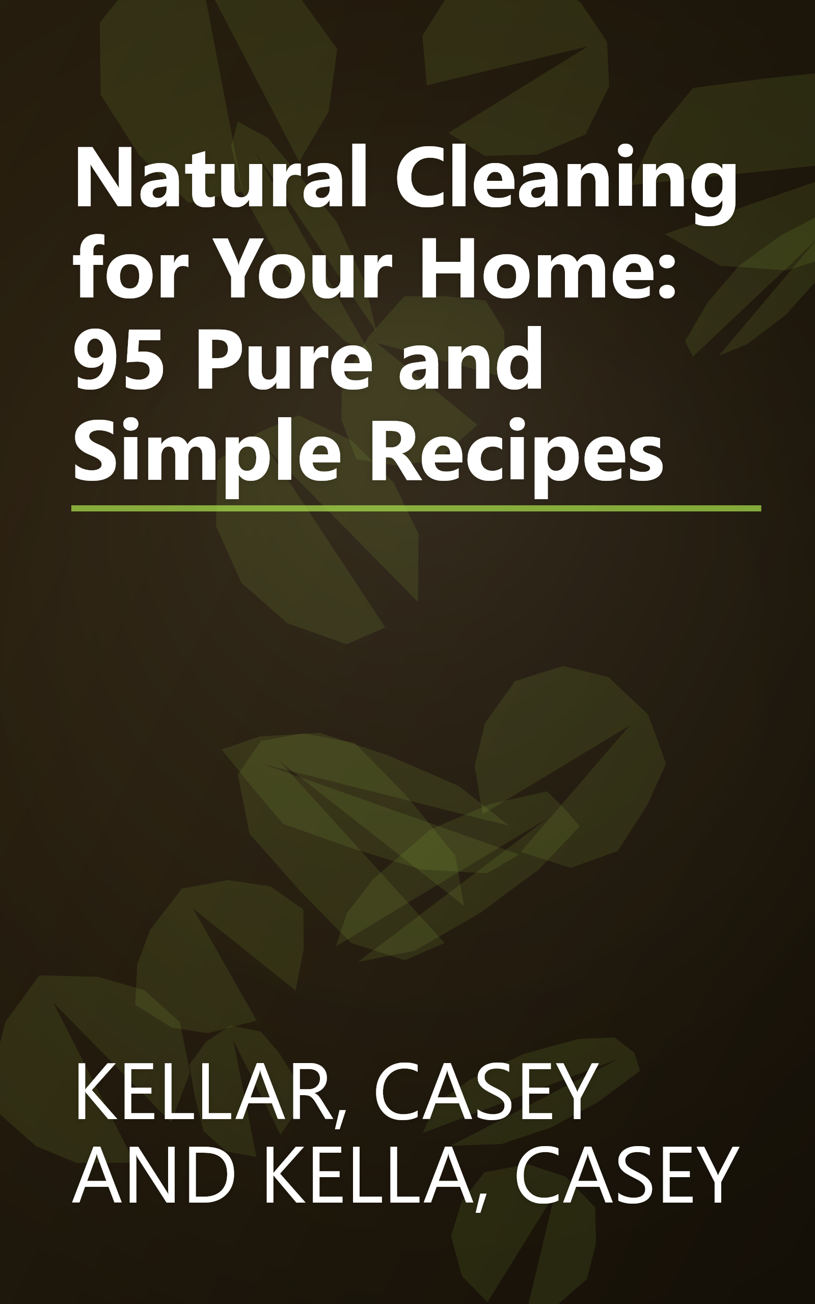 Natural Cleaning for Your Home: 95 Pure and Simple Recipes book cover