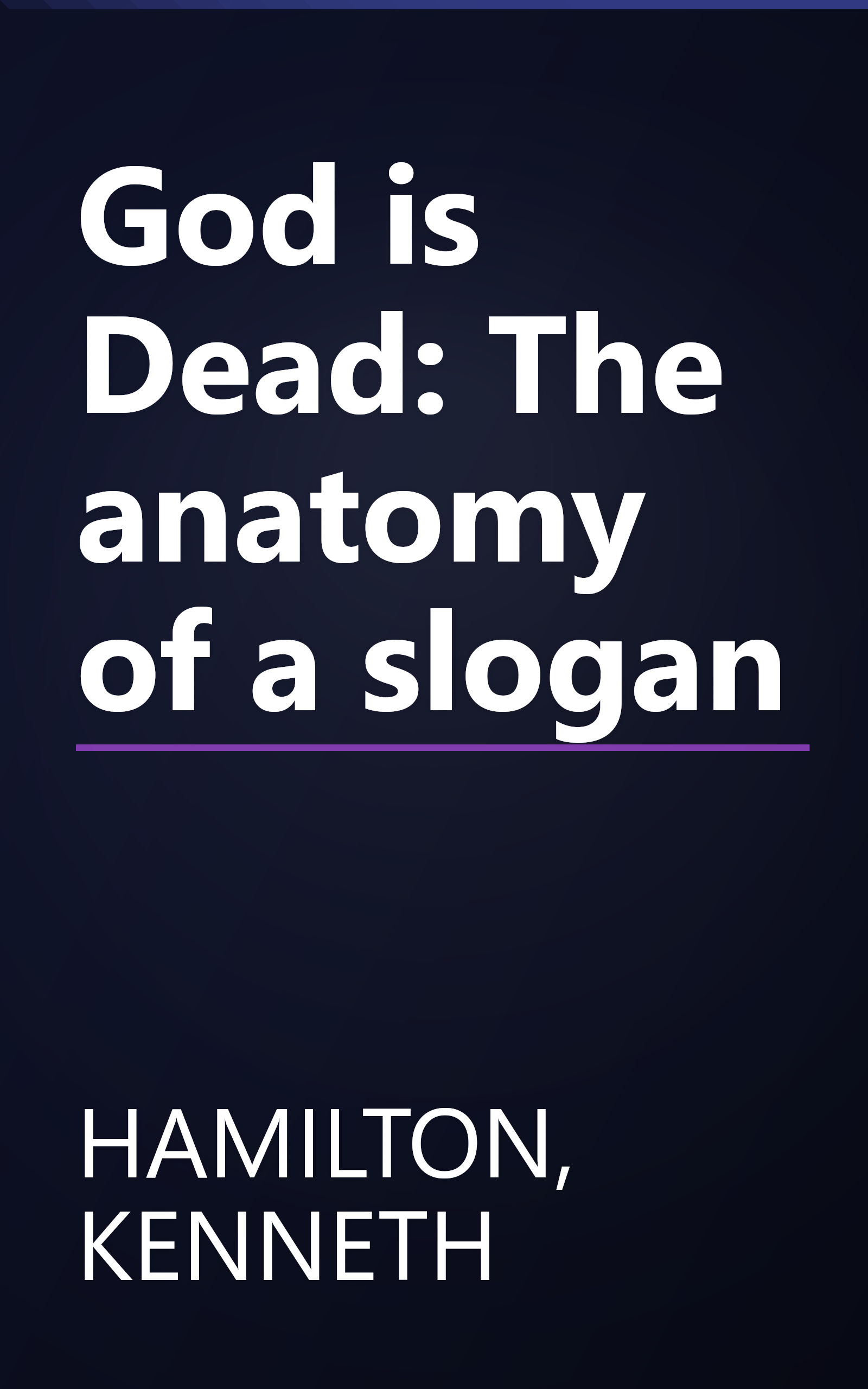 God is Dead: The anatomy of a slogan book cover