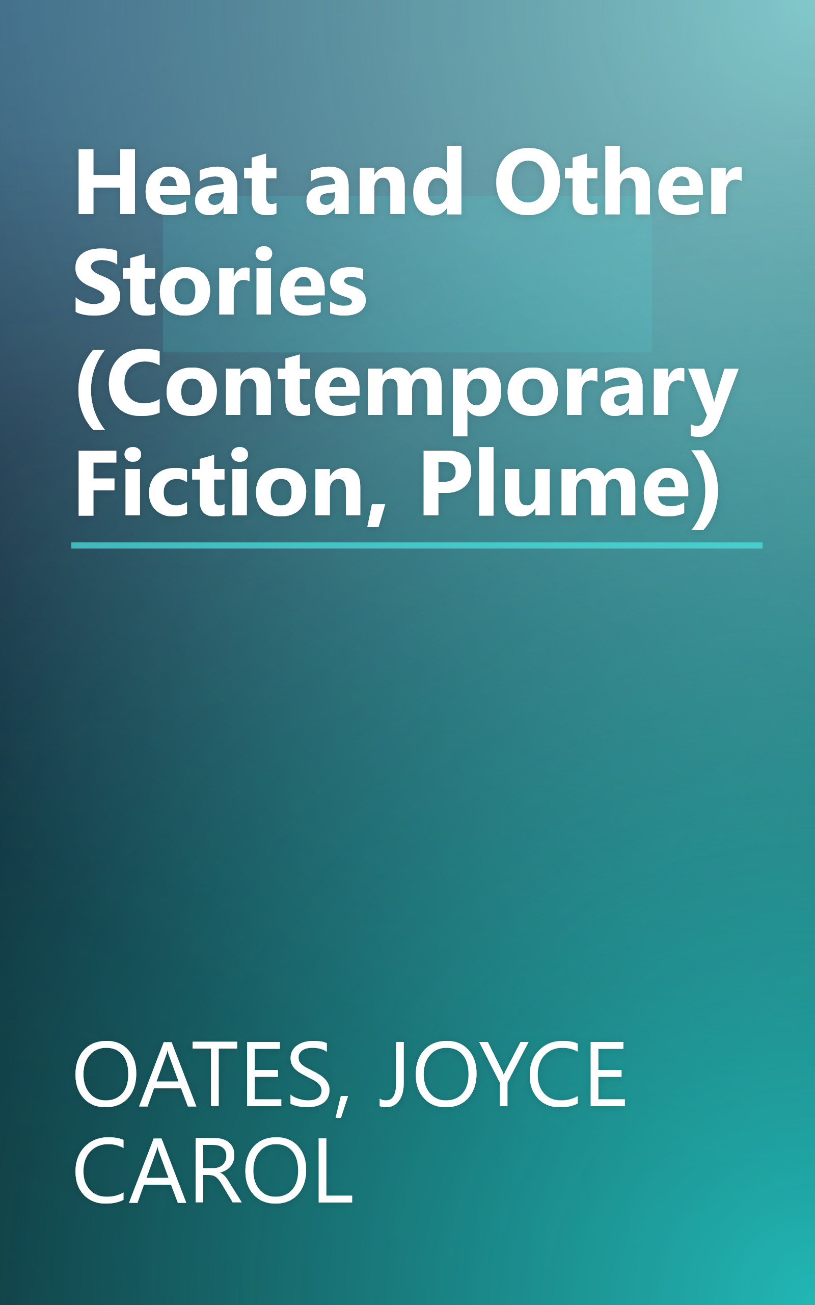 Heat and Other Stories (Contemporary Fiction, Plume) book cover