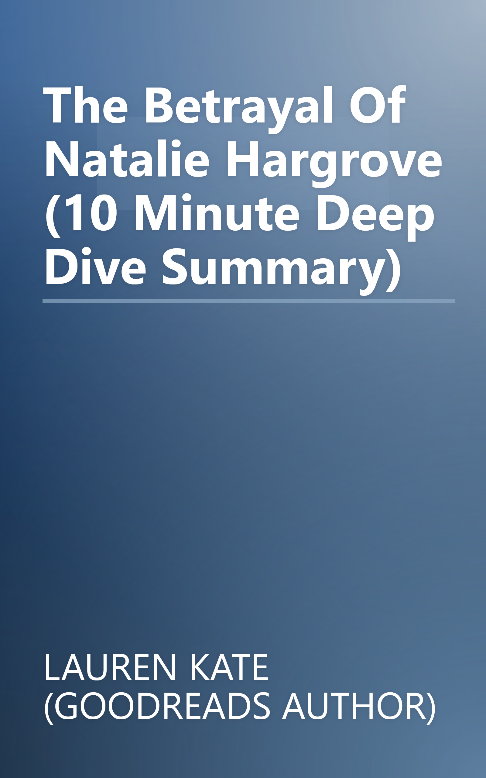 The Betrayal Of Natalie Hargrove (10 Minute   Deep Dive Summary) book cover