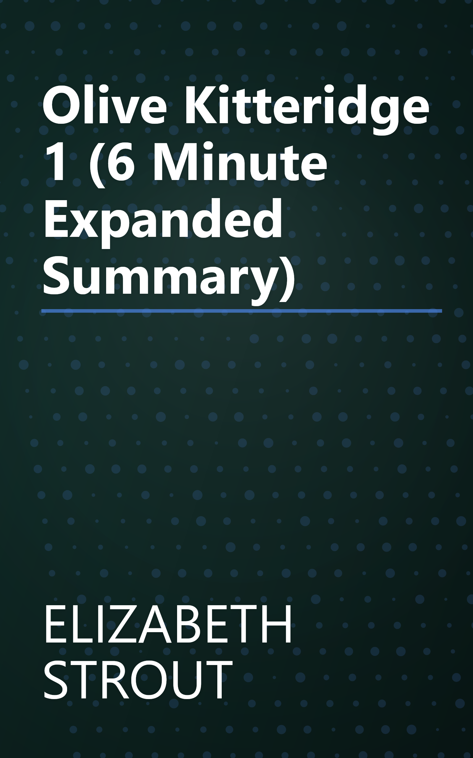 Olive Kitteridge 1 (6 Minute   Expanded Summary) book cover