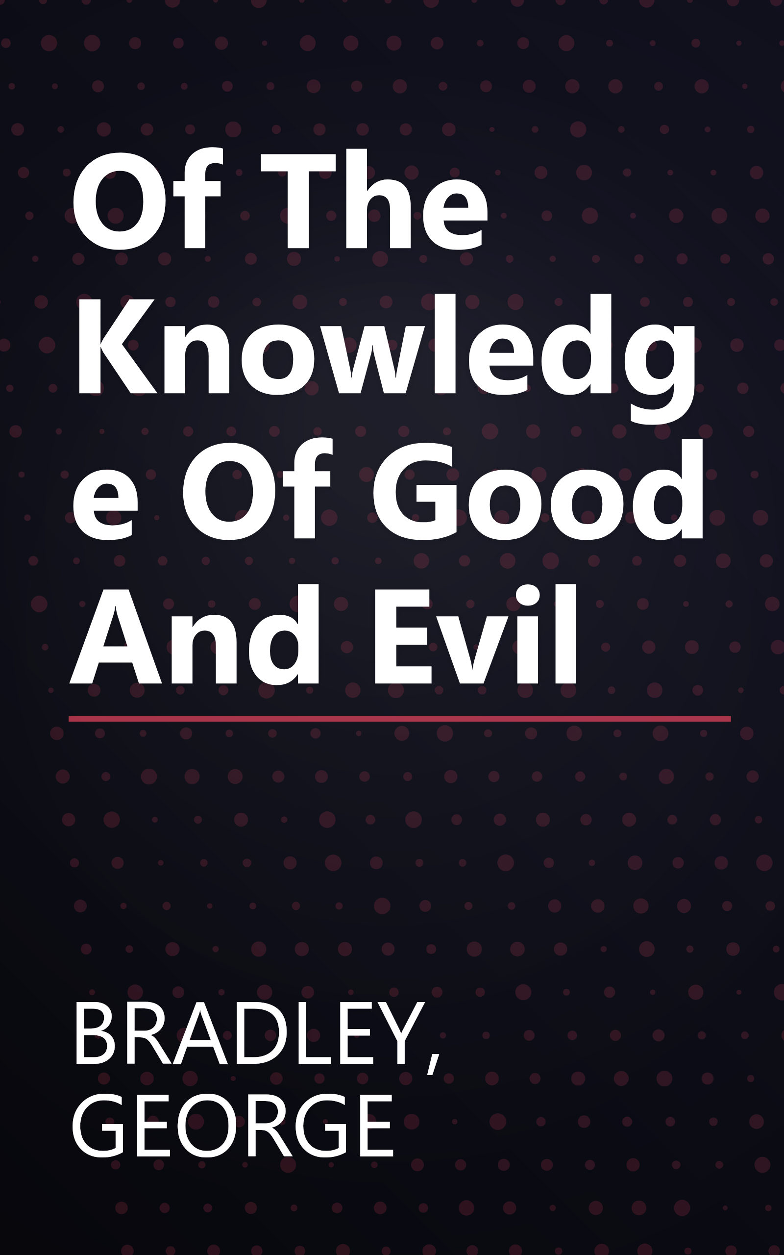 Of The Knowledge Of Good And Evil book cover