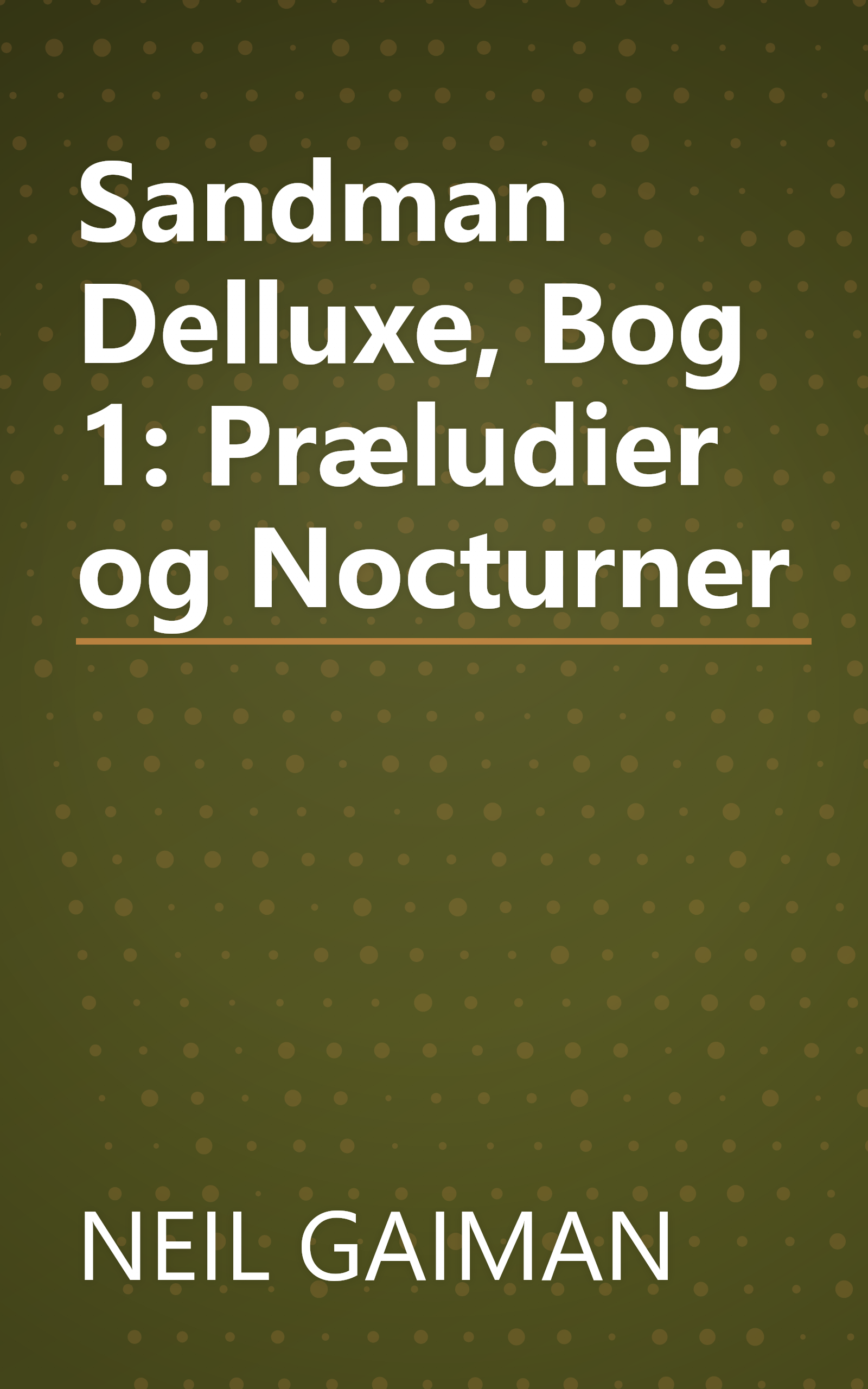 Sandman Delluxe, Bog 1: Præludier og Nocturner book cover
