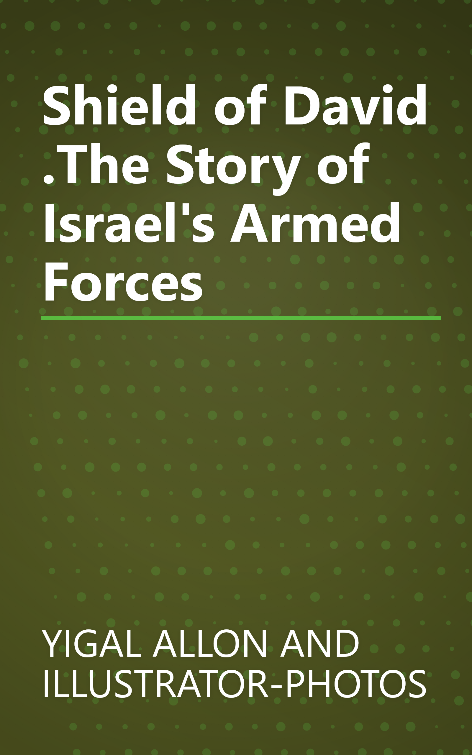 Shield of David .The Story of Israel's Armed Forces book cover