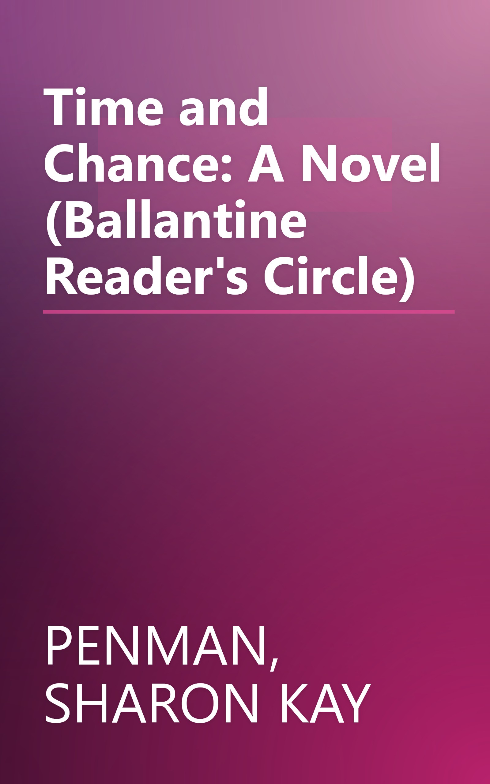 Time and Chance: A Novel (Ballantine Reader's Circle) book cover