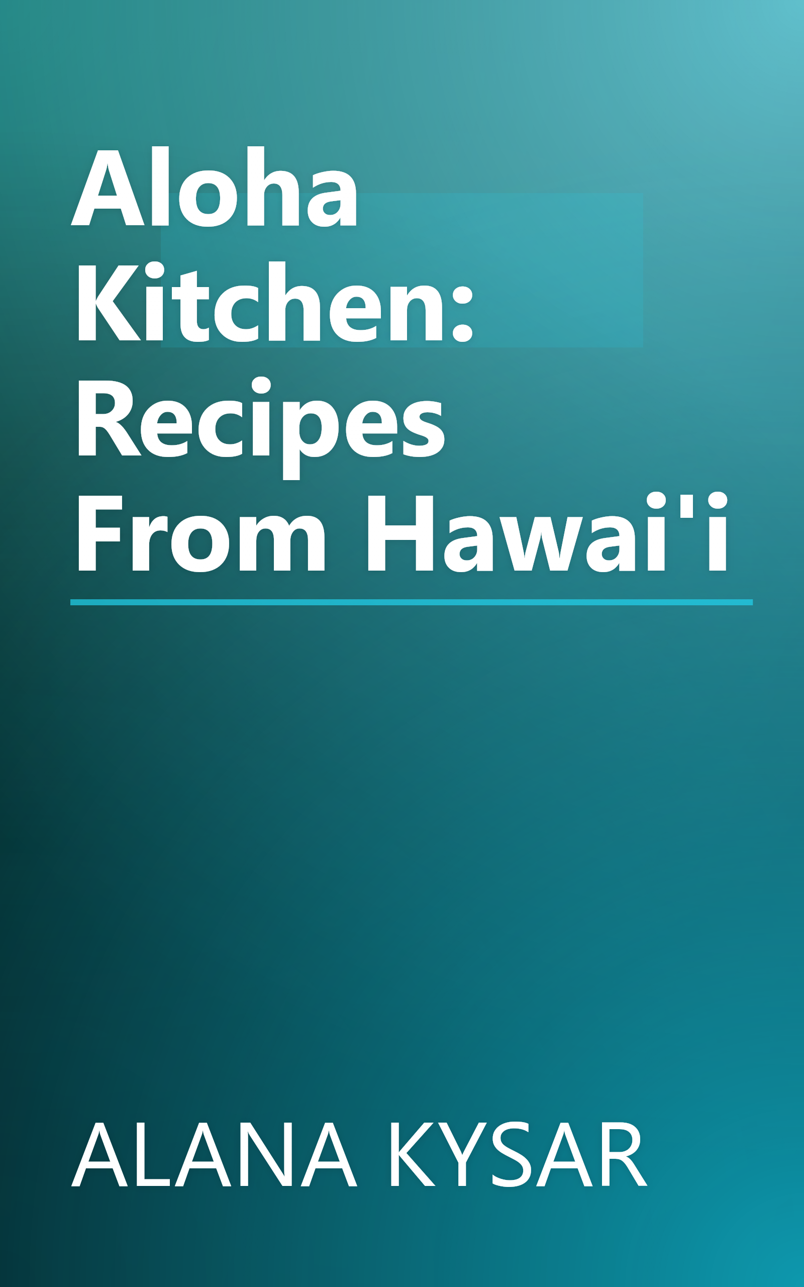 Aloha Kitchen: Recipes From Hawai'i book cover
