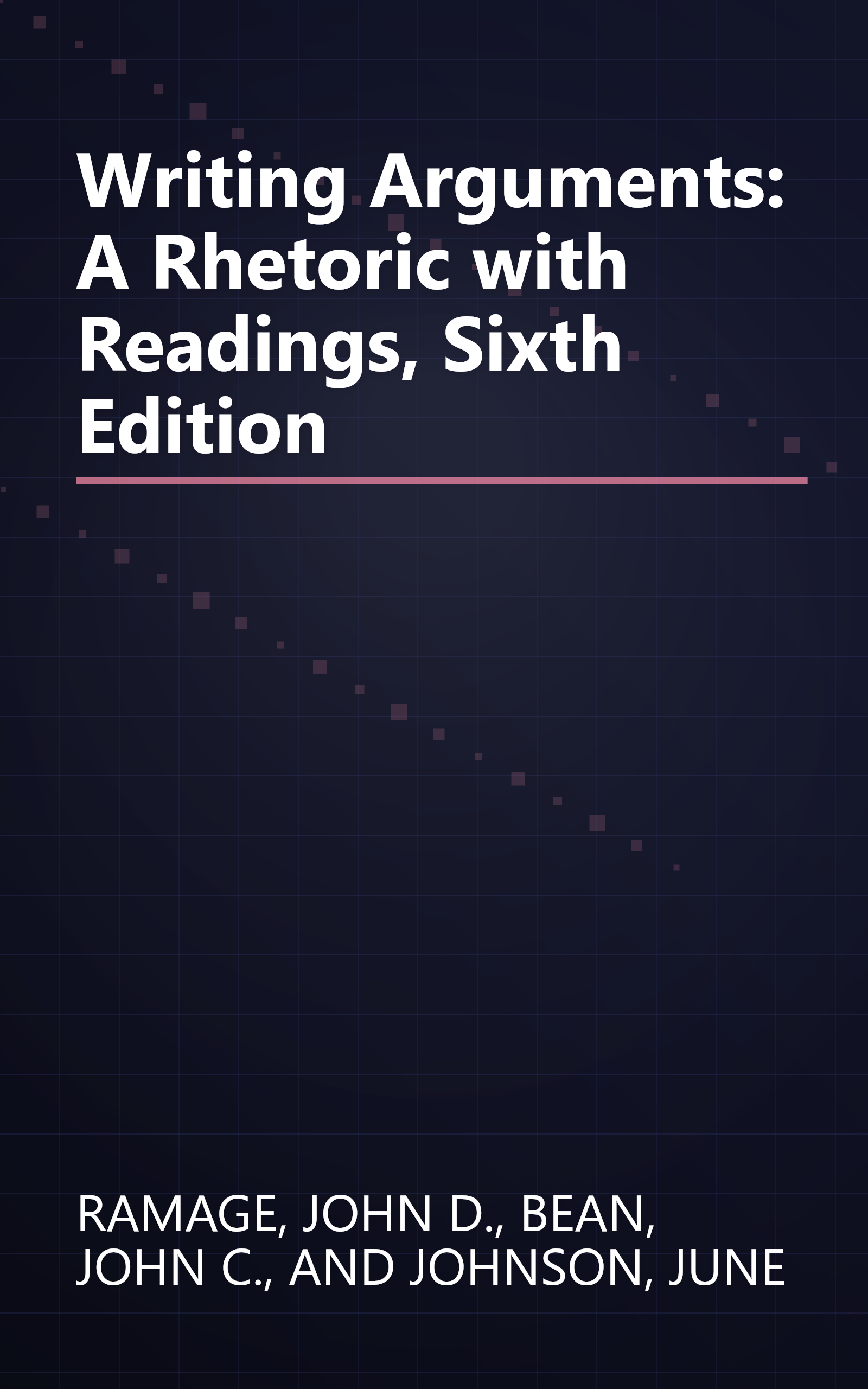 Writing Arguments: A Rhetoric with Readings, Sixth Edition book cover