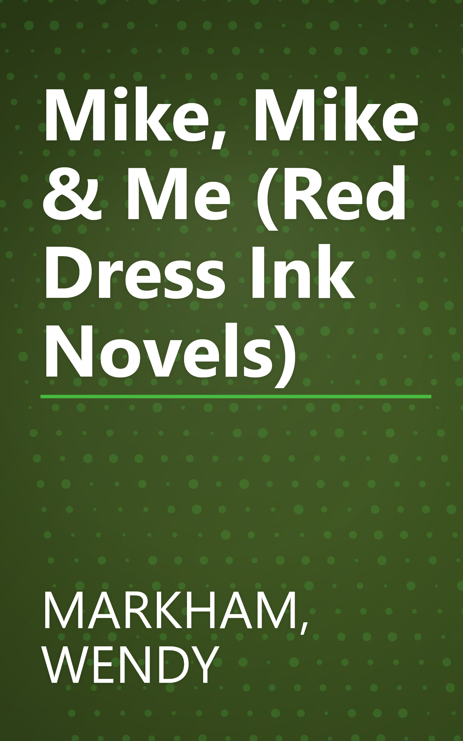 Mike, Mike & Me (Red Dress Ink Novels) book cover
