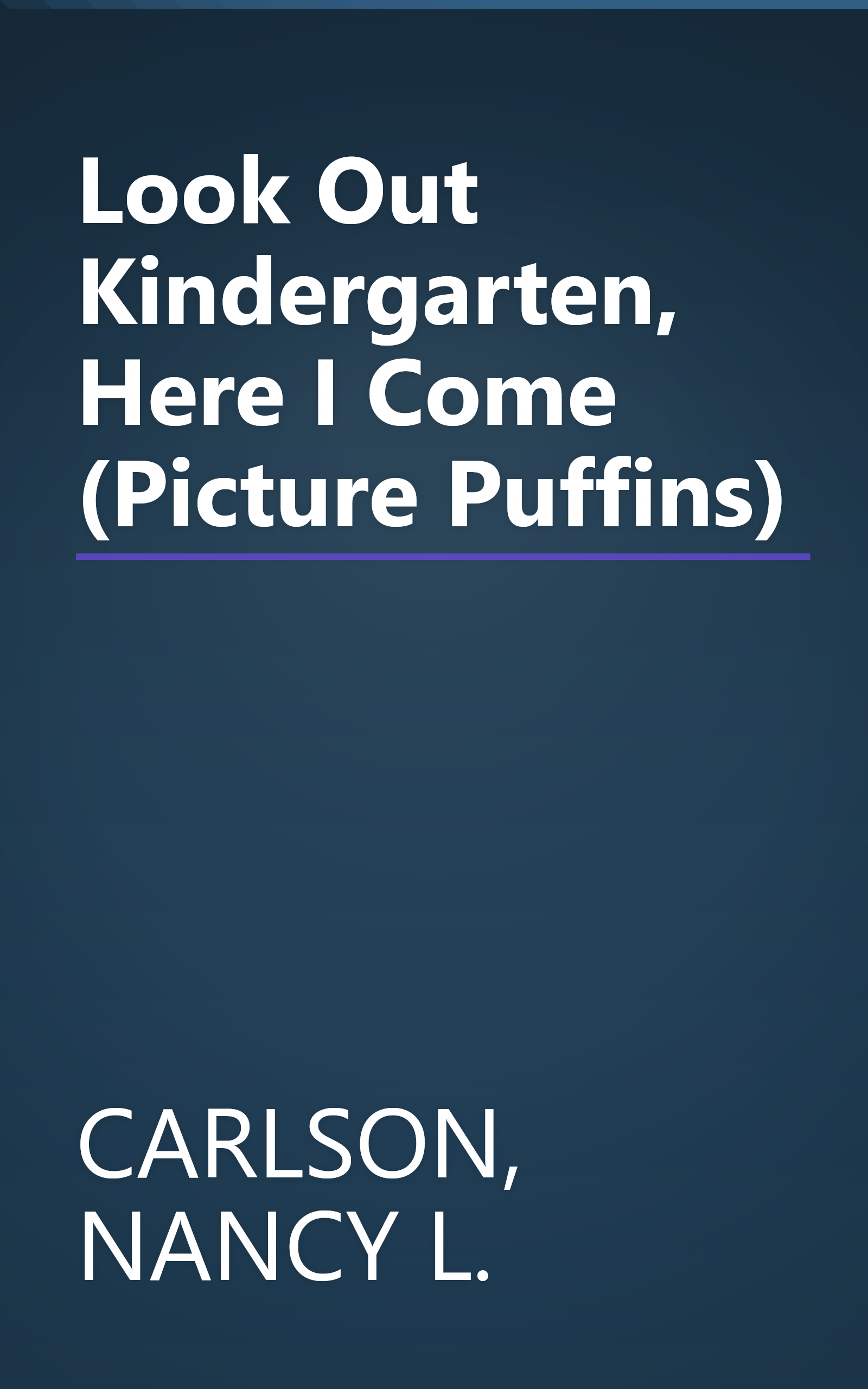 Look Out Kindergarten, Here I Come (Picture Puffins) book cover