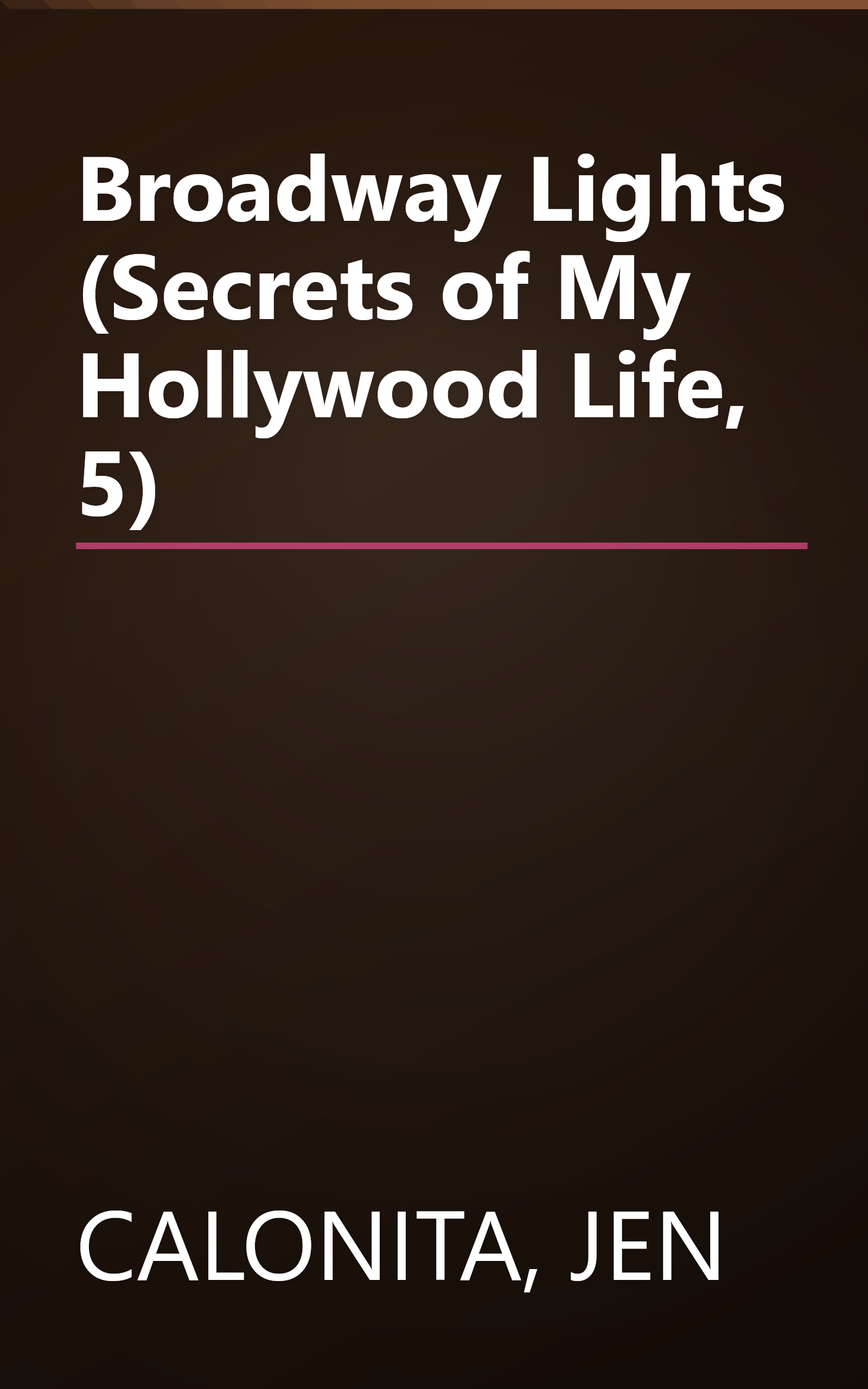 Broadway Lights (Secrets of My Hollywood Life, 5) book cover