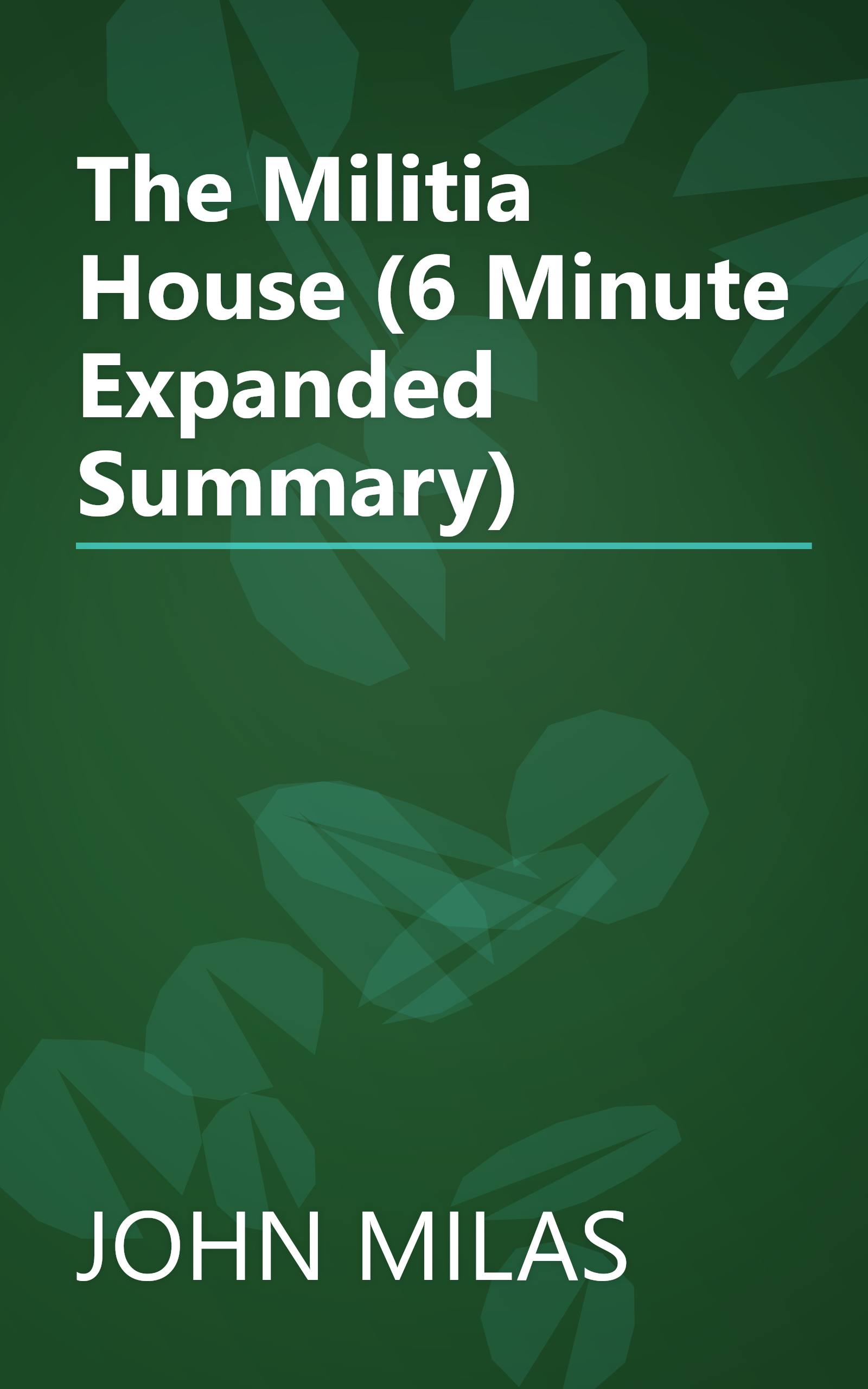 The Militia House (6 Minute   Expanded Summary) book cover