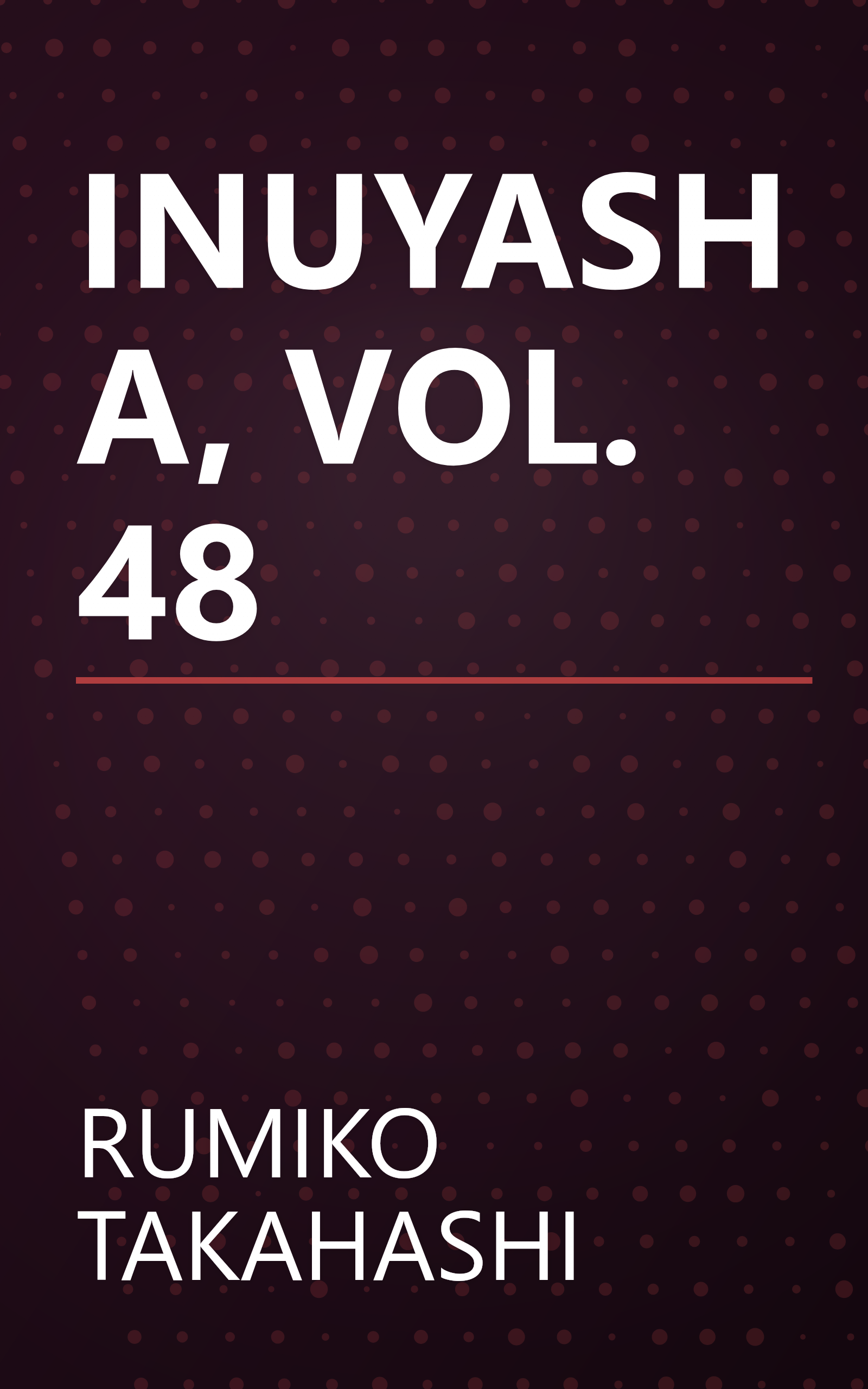 INUYASHA, VOL. 48 book cover