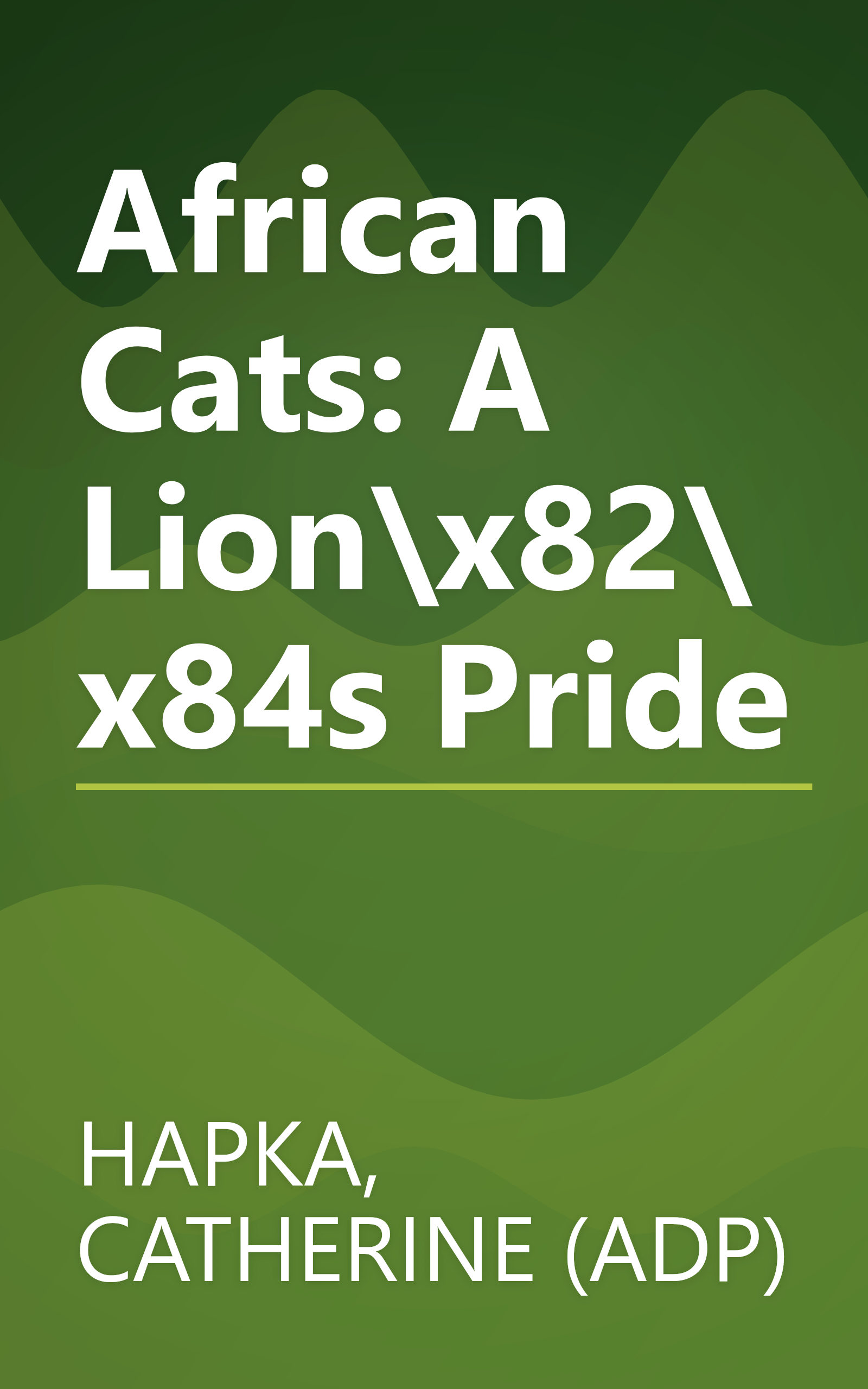 African Cats: A Lion\x82\x84s Pride book cover