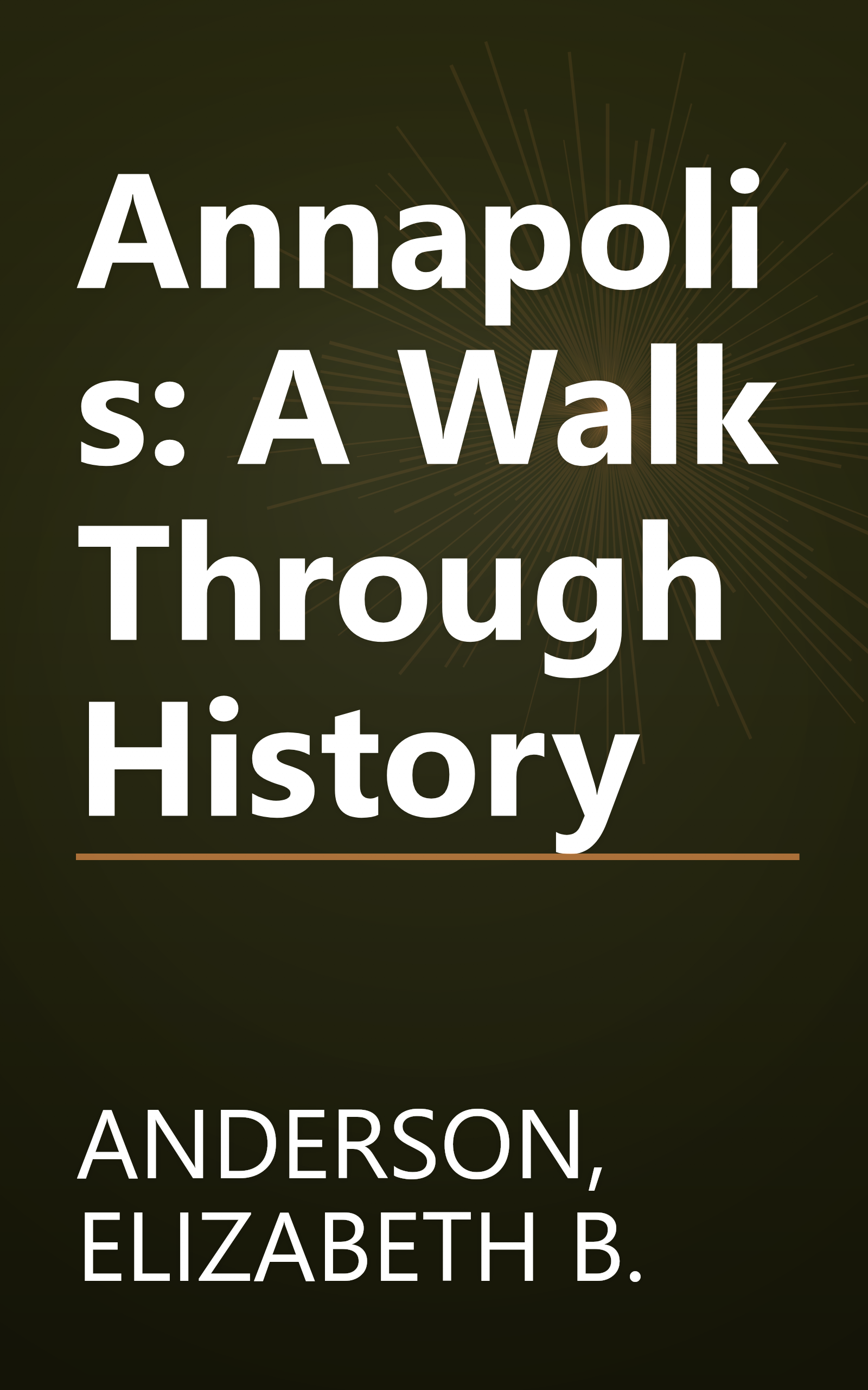 Annapolis: A Walk Through History book cover