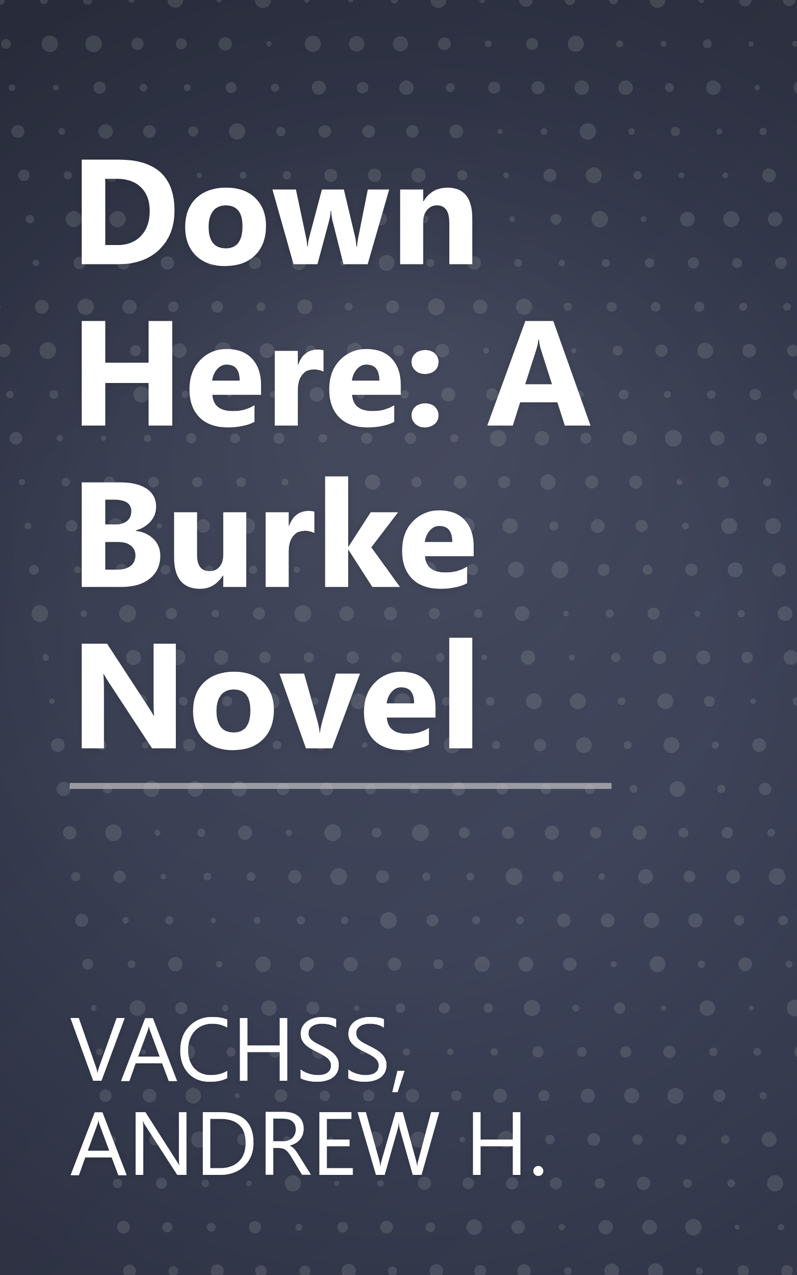 Down Here: A Burke Novel book cover