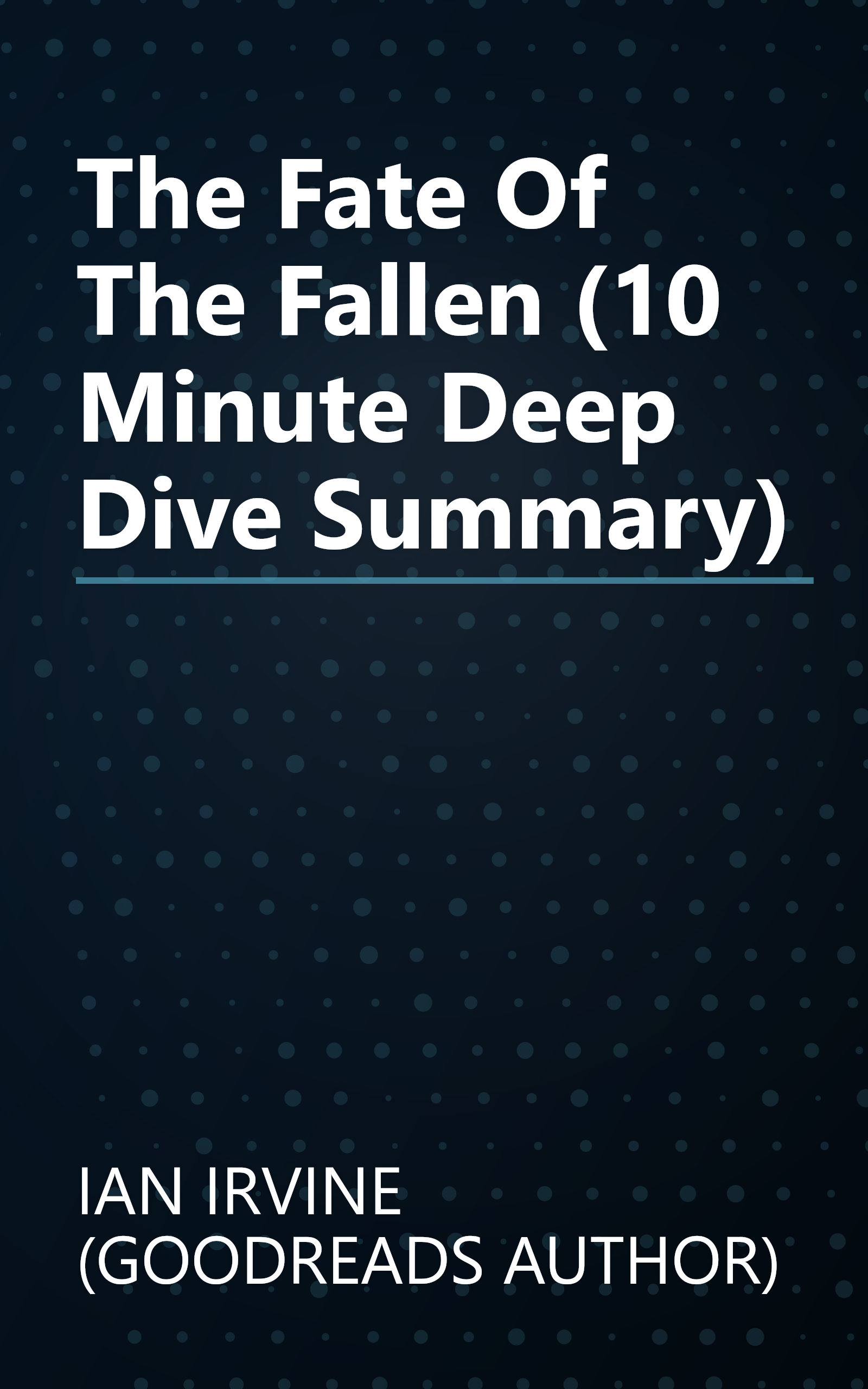 The Fate Of The Fallen (10 Minute   Deep Dive Summary) book cover