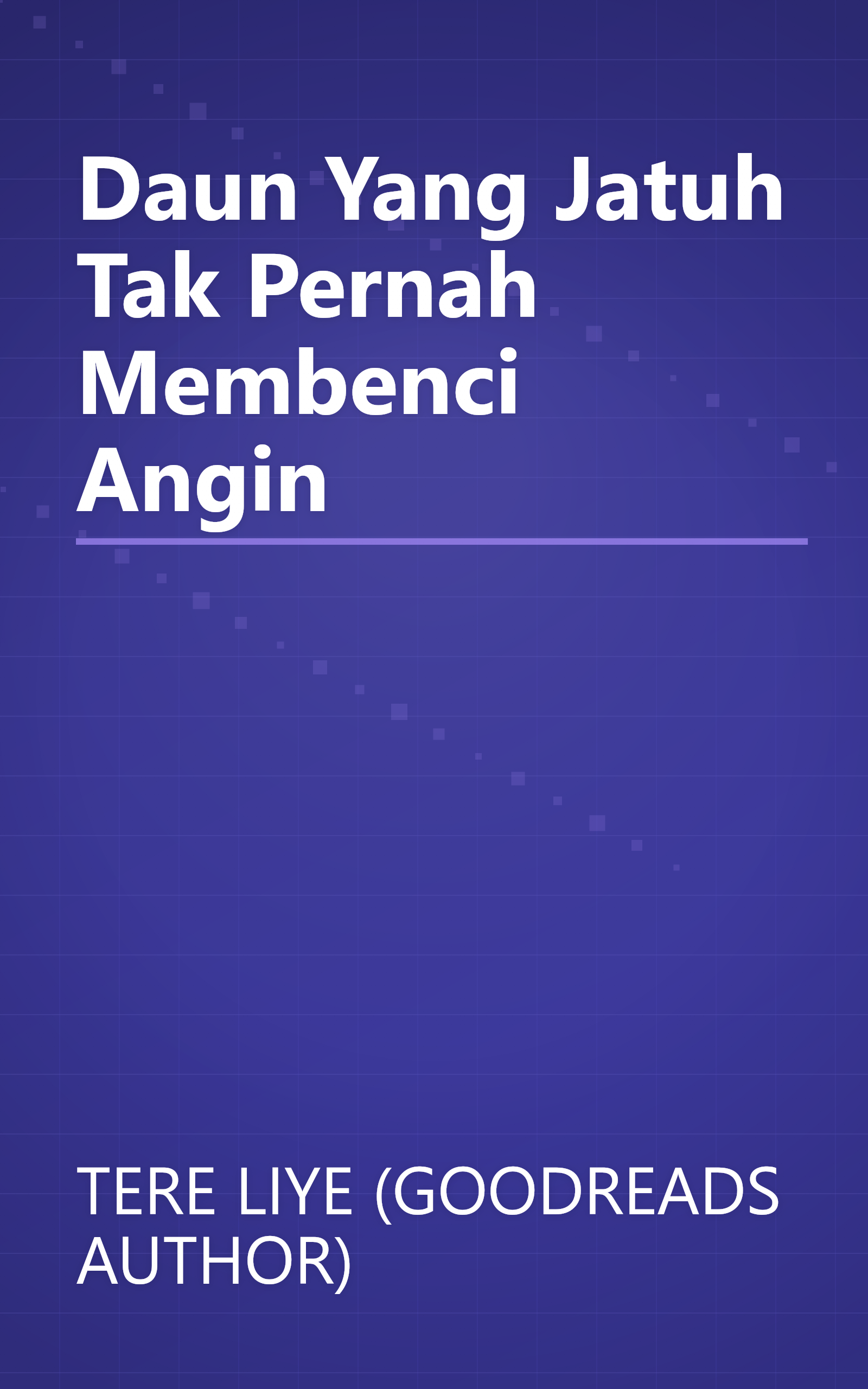 Daun Yang Jatuh Tak Pernah Membenci Angin book cover