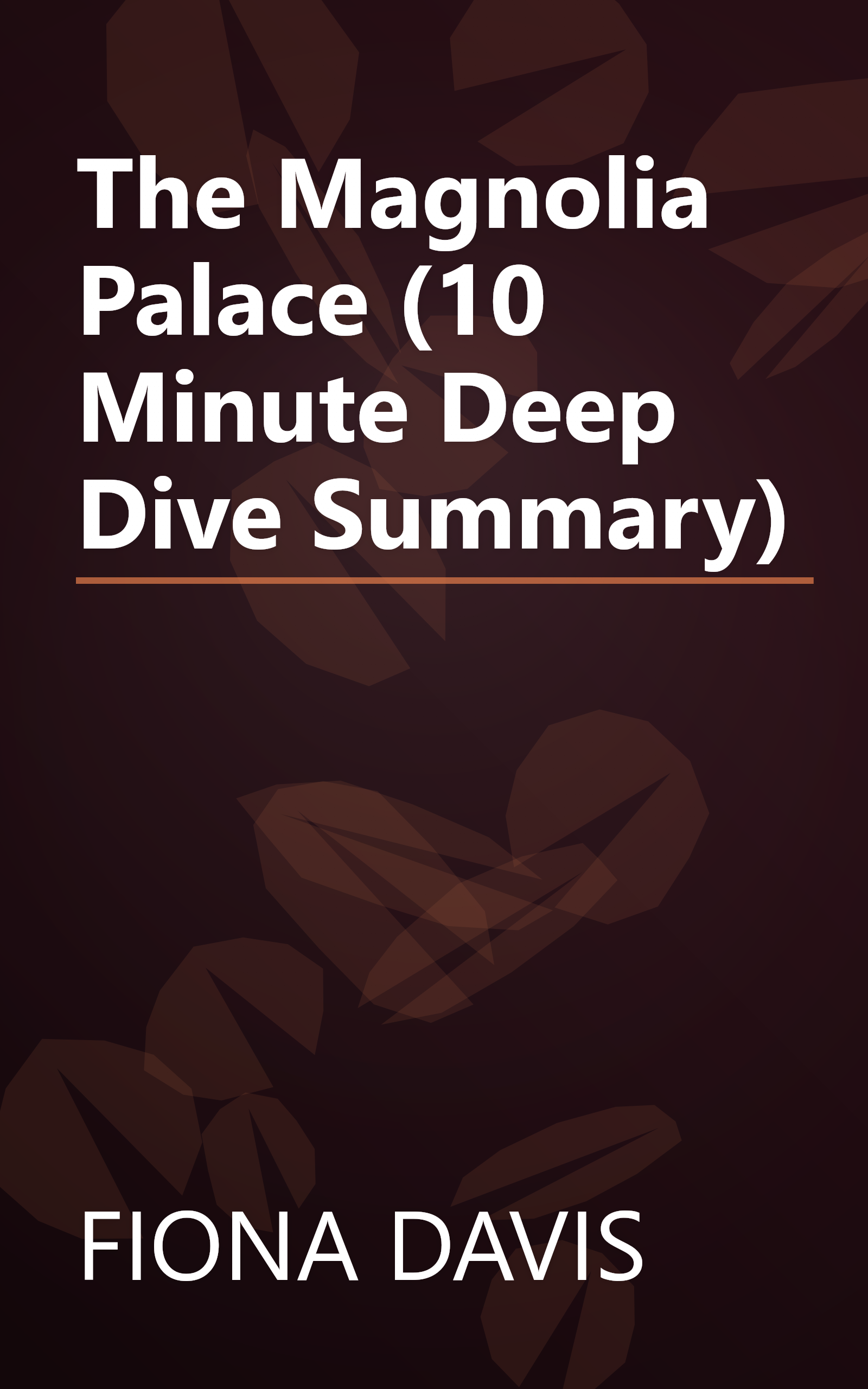 The Magnolia Palace (10 Minute   Deep Dive Summary) book cover