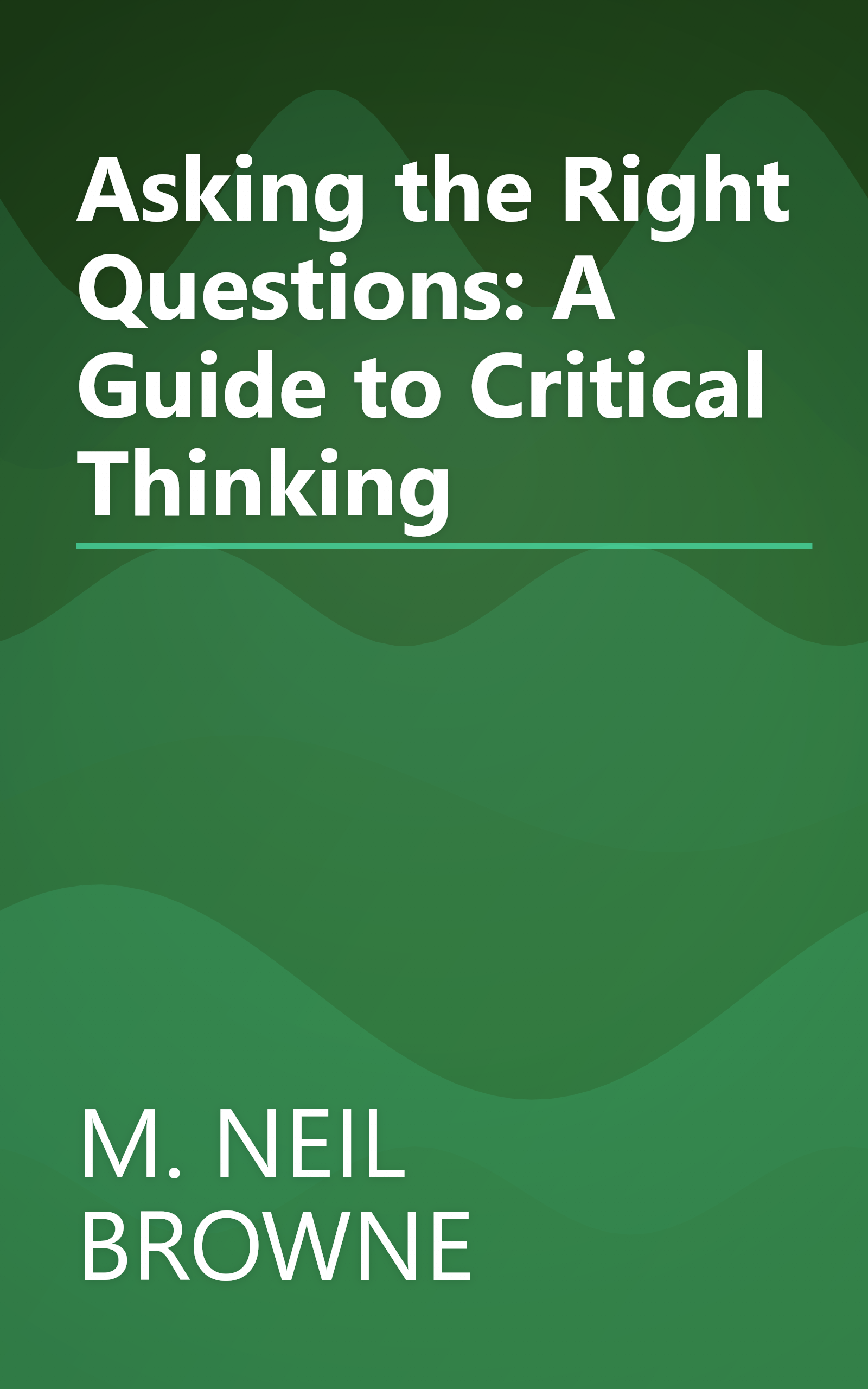 Asking the Right Questions: A Guide to Critical Thinking book cover