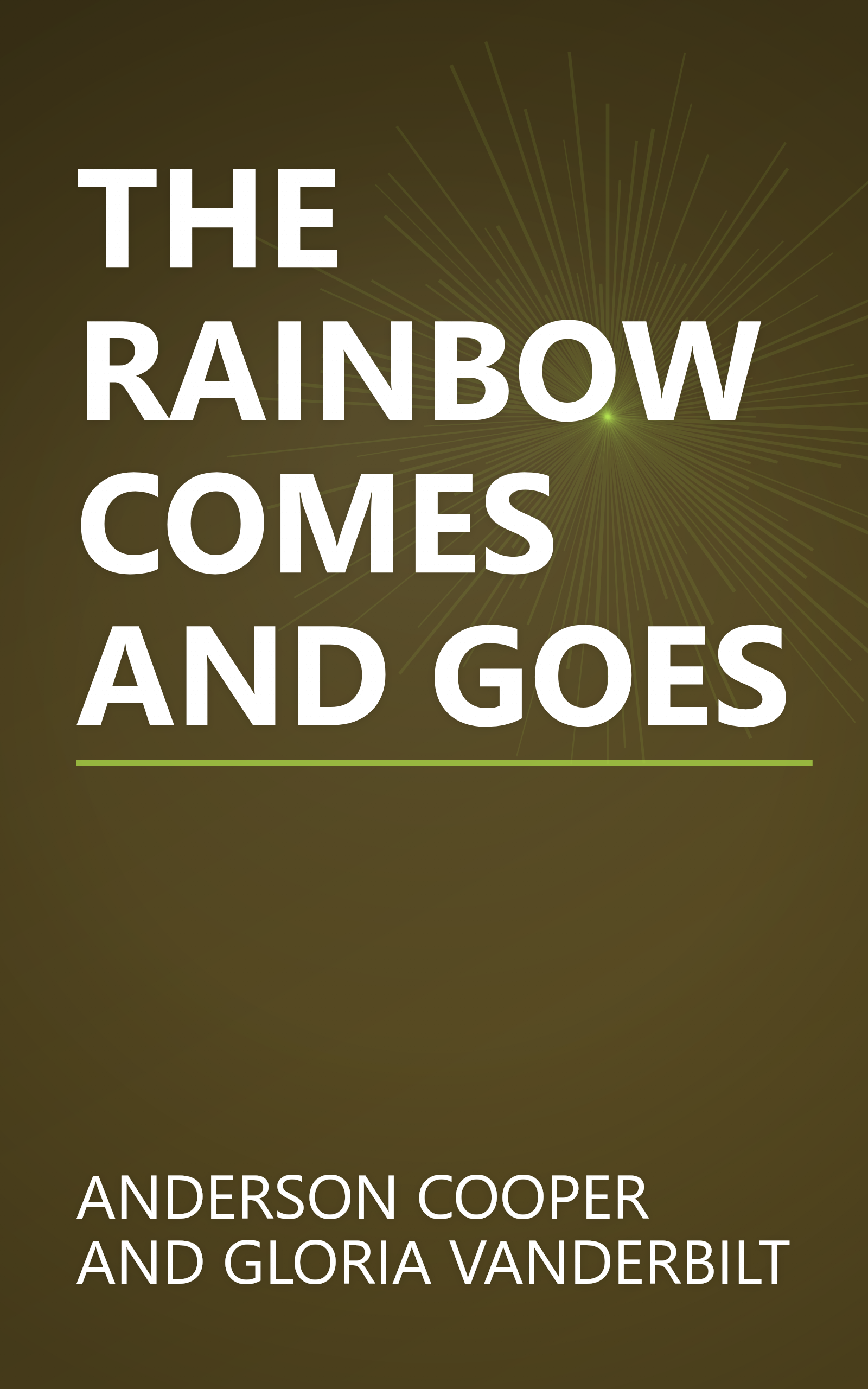 THE RAINBOW COMES AND GOES book cover
