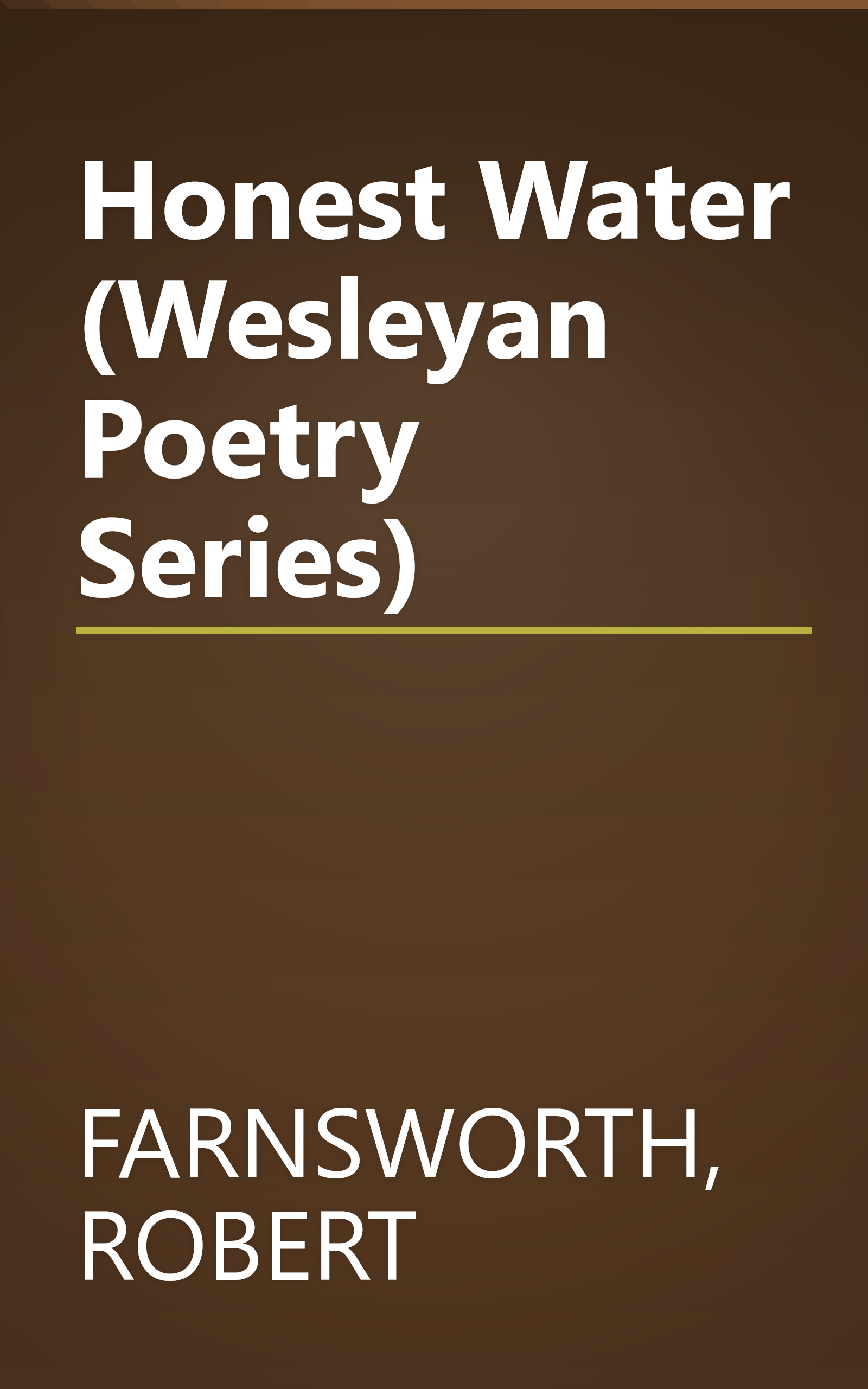 Honest Water (Wesleyan Poetry Series) book cover