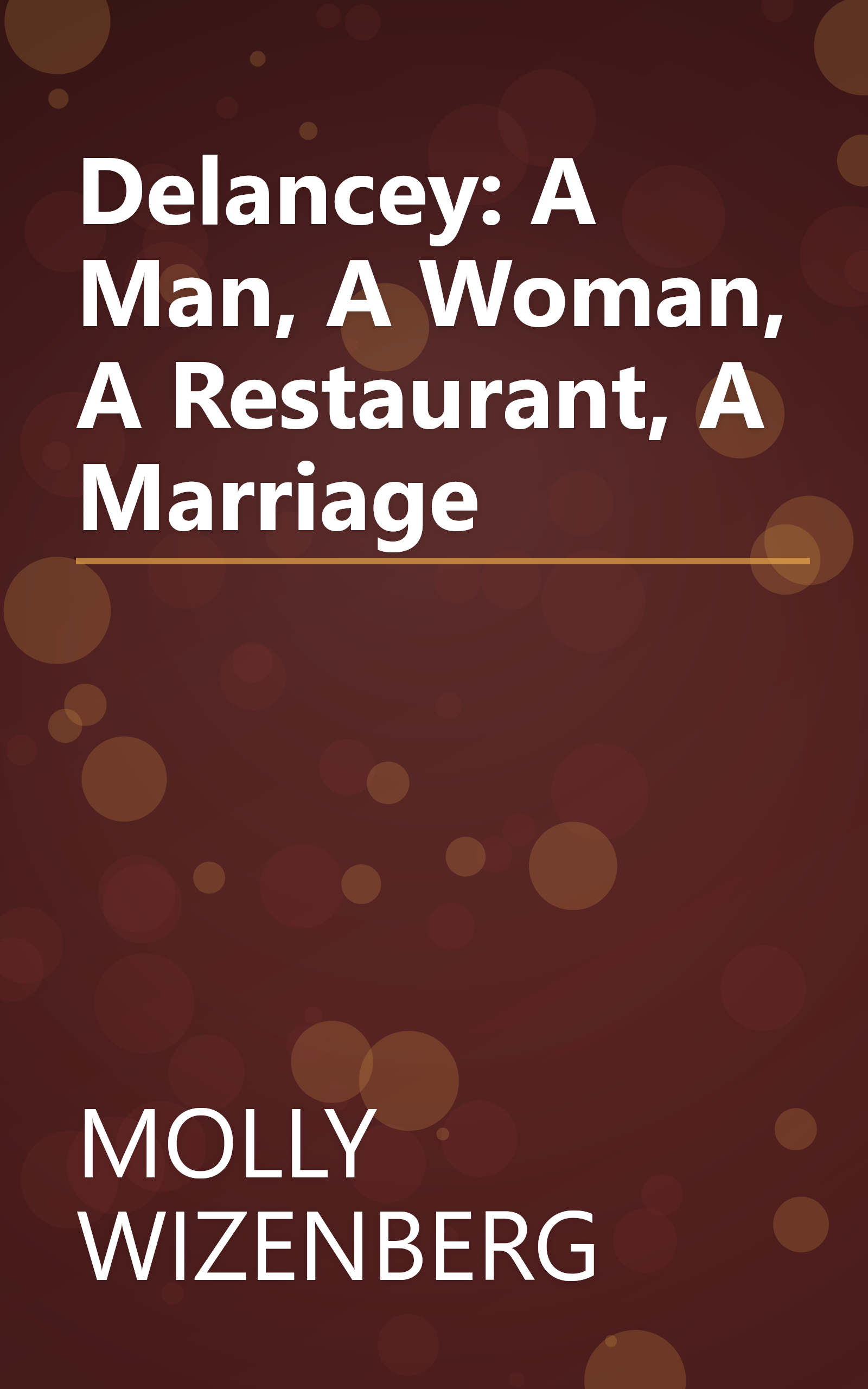 Delancey: A Man, A Woman, A Restaurant, A Marriage book cover