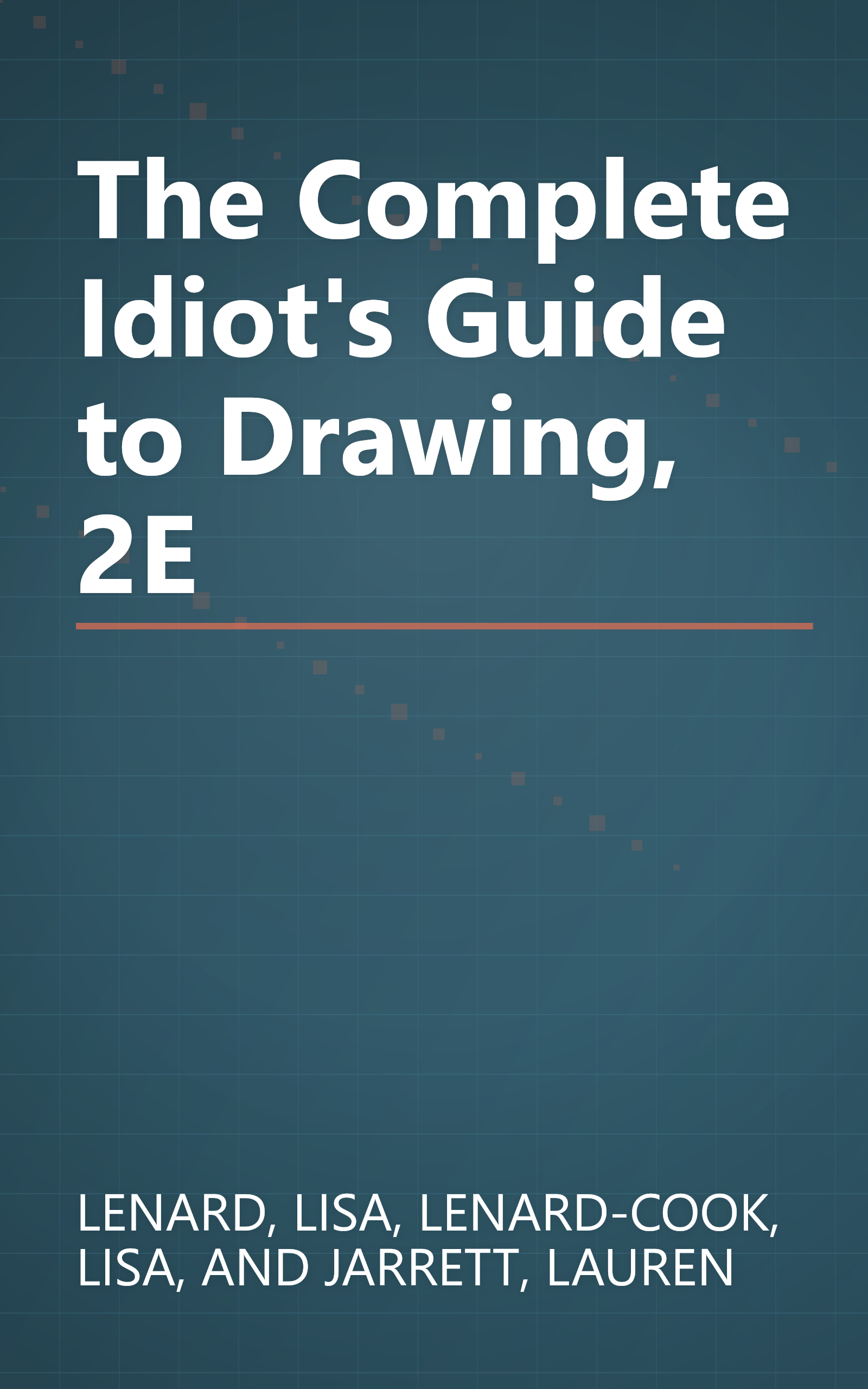 The Complete Idiot's Guide to Drawing, 2E book cover