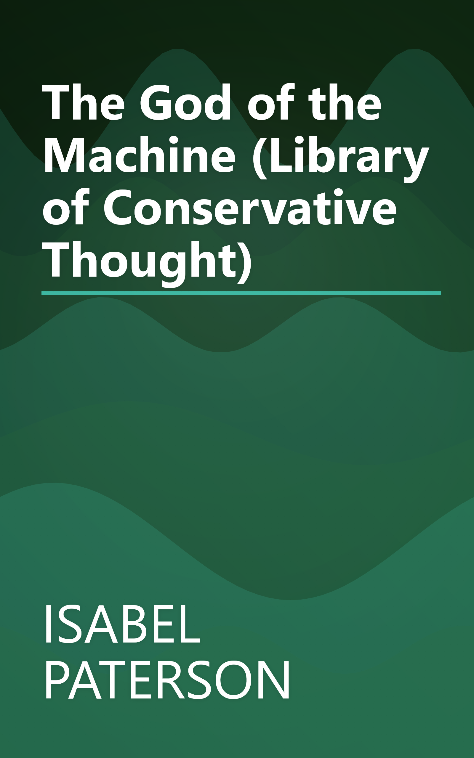The God of the Machine (Library of Conservative Thought) book cover