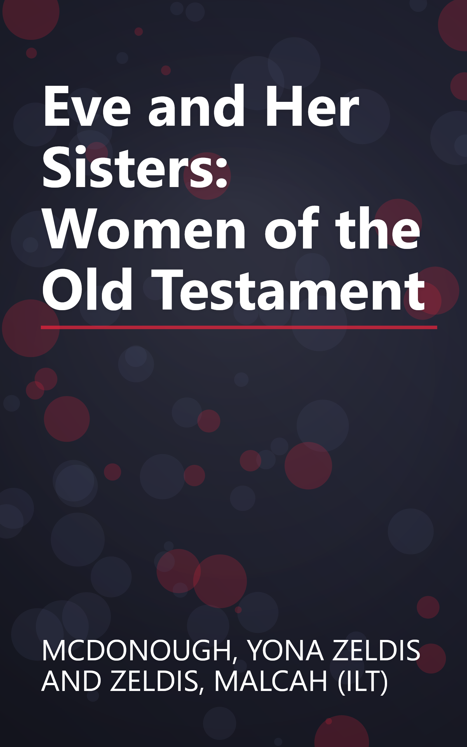 Eve and Her Sisters: Women of the Old Testament book cover