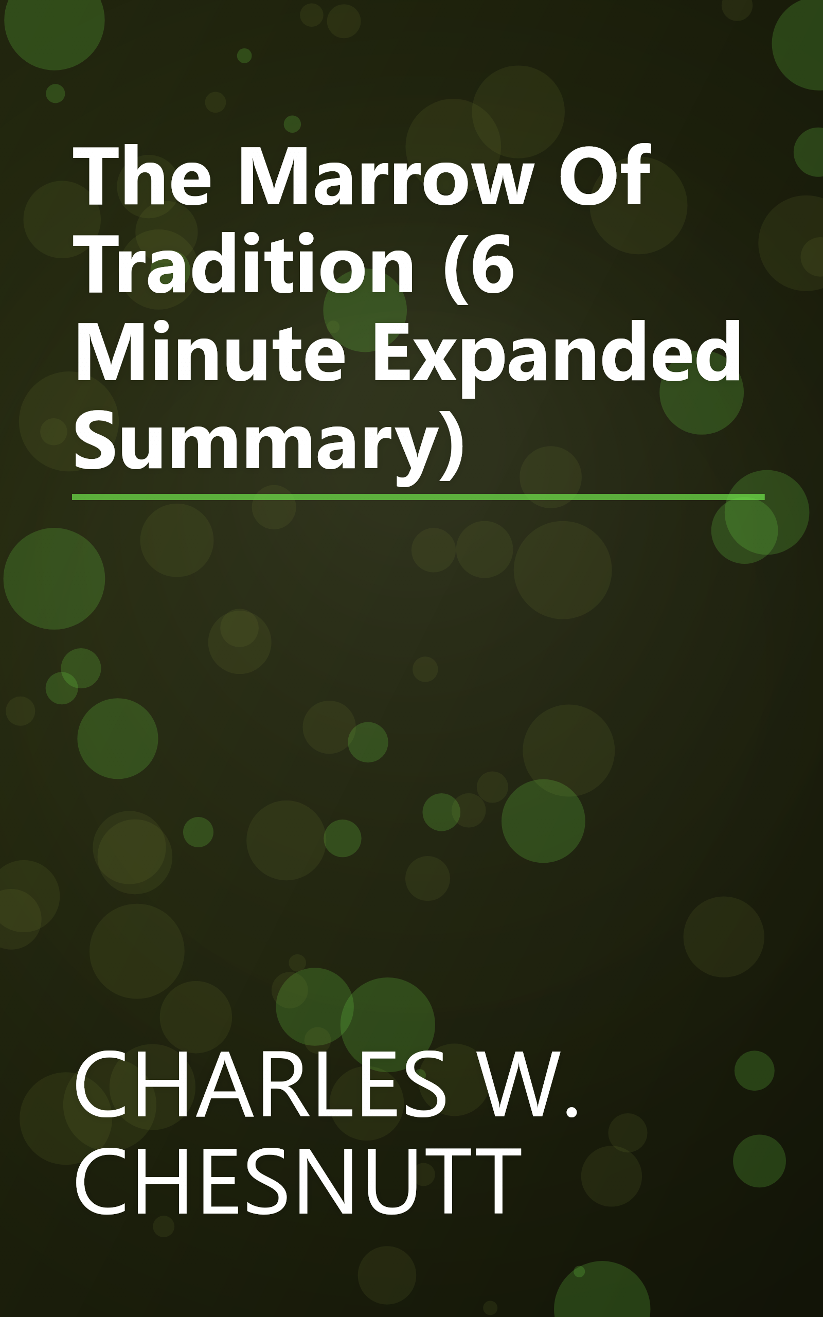 The Marrow Of Tradition (6 Minute   Expanded Summary) book cover