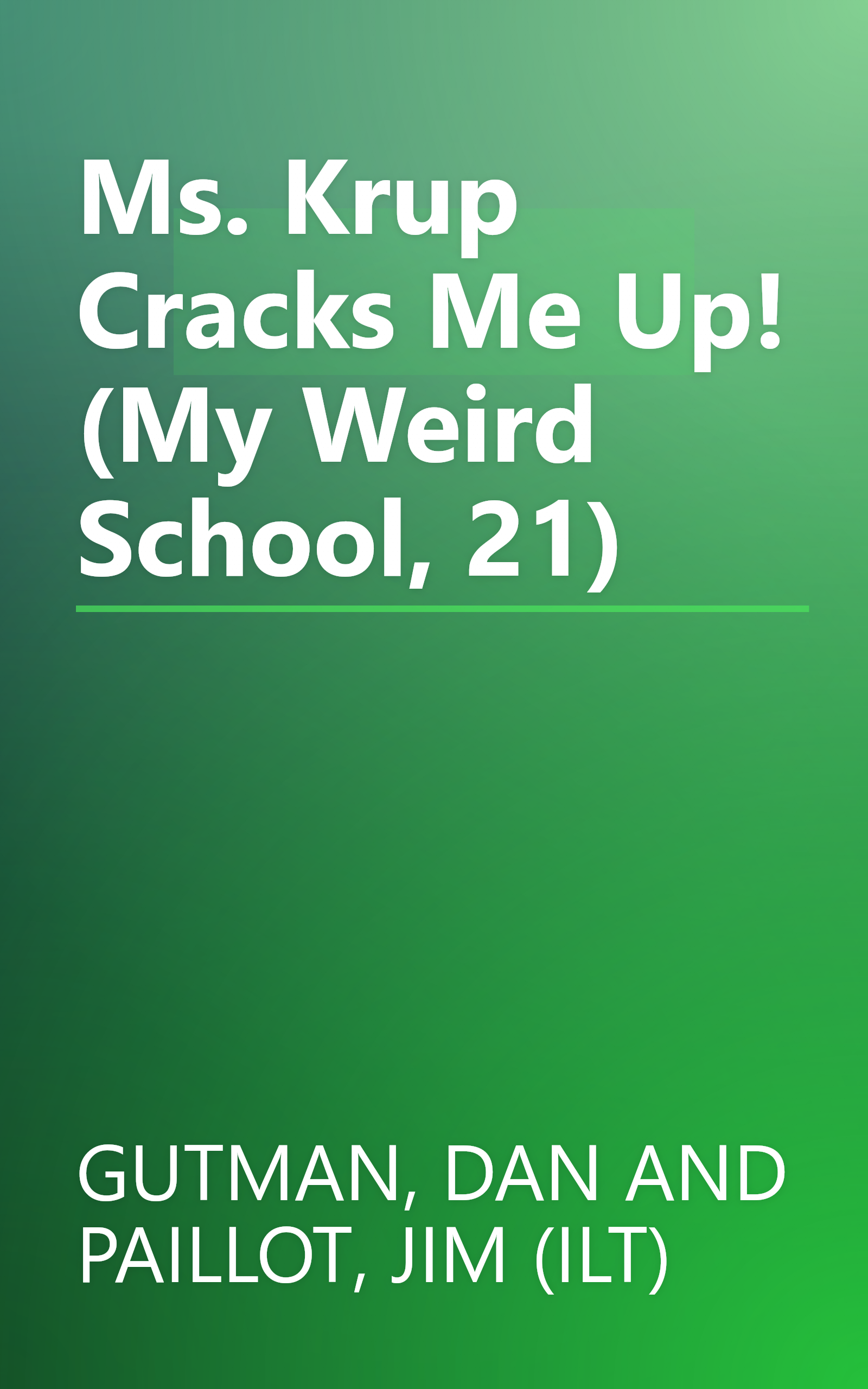 Ms. Krup Cracks Me Up! (My Weird School, 21) book cover