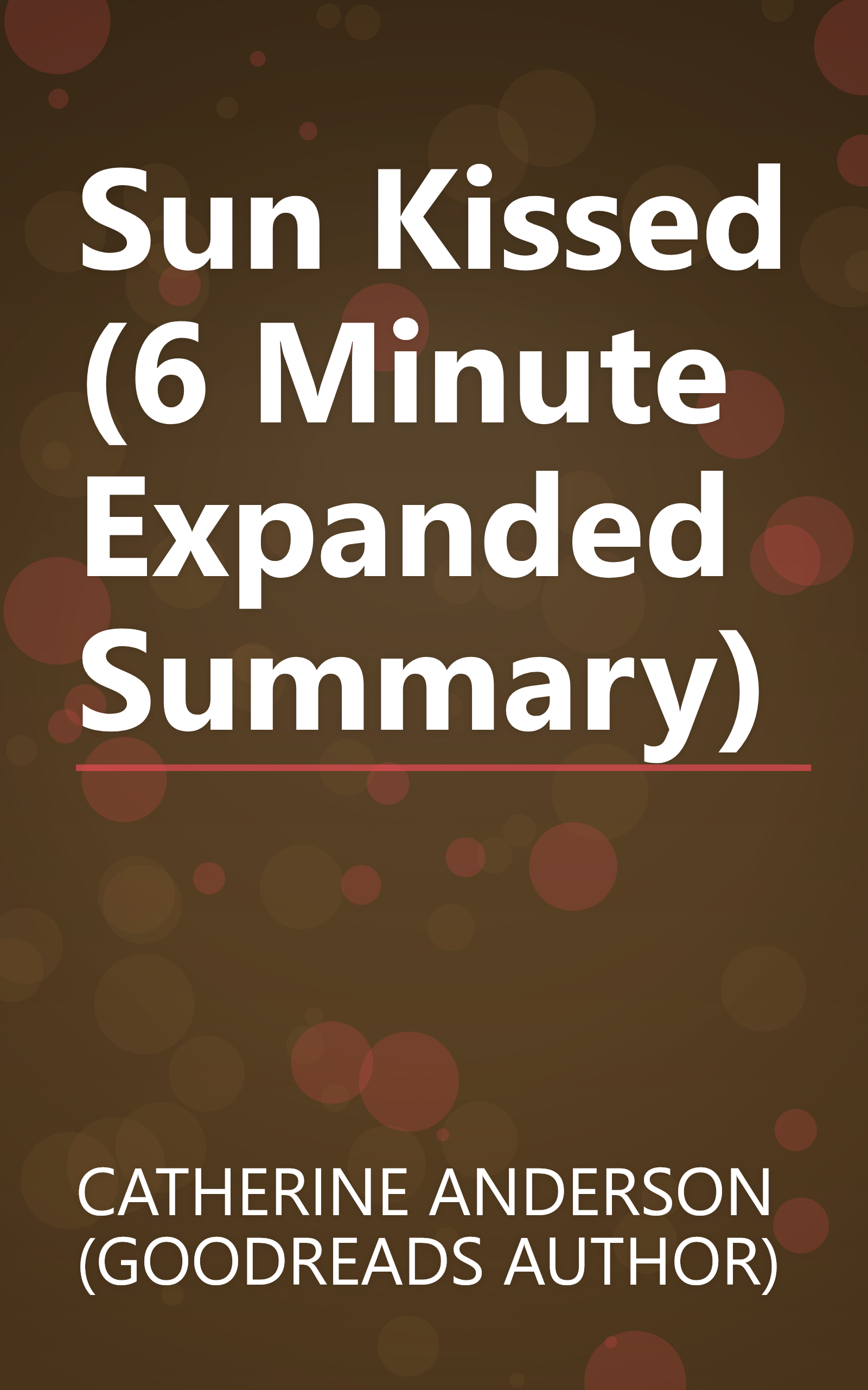 Sun Kissed (6 Minute   Expanded Summary) book cover