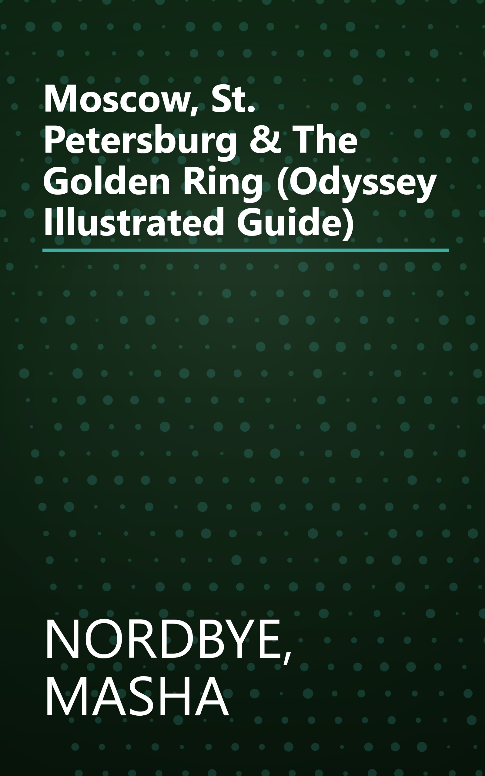 Moscow, St. Petersburg & The Golden Ring (Odyssey Illustrated Guide) book cover