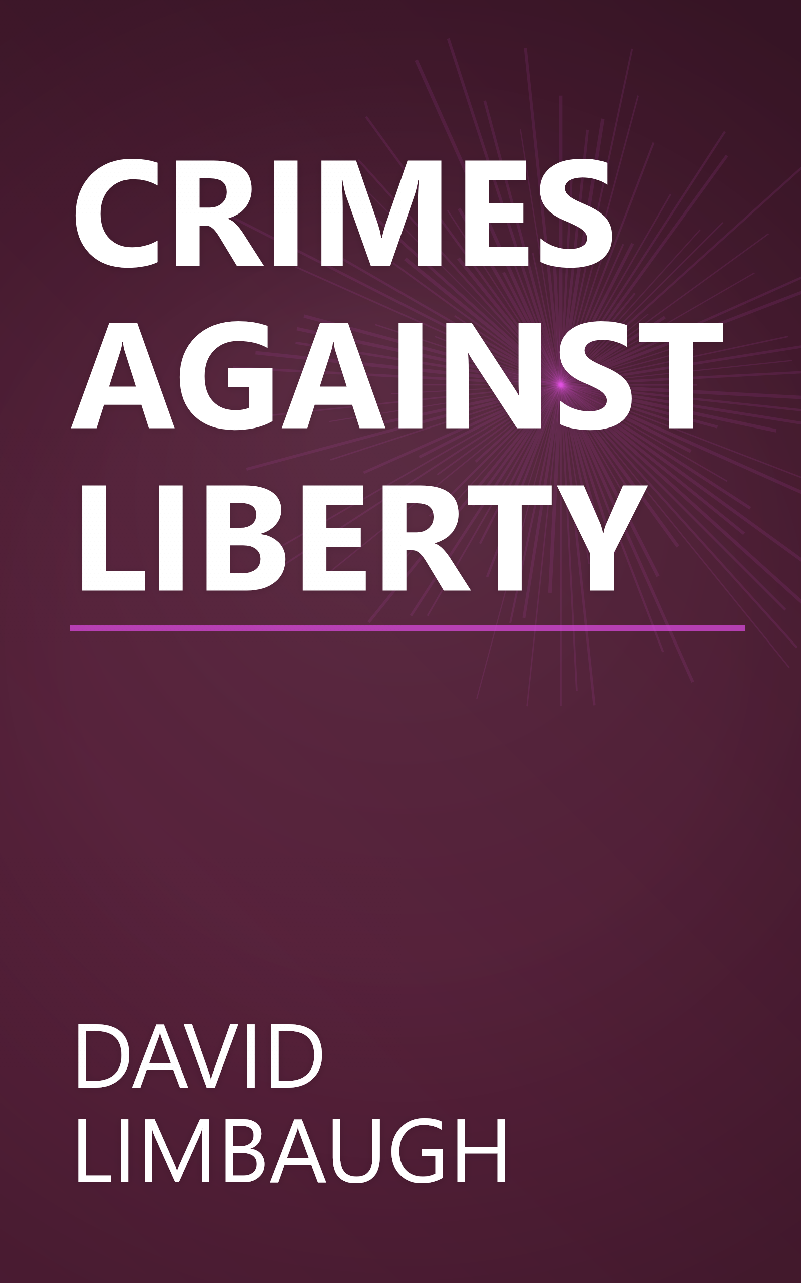 CRIMES AGAINST LIBERTY book cover