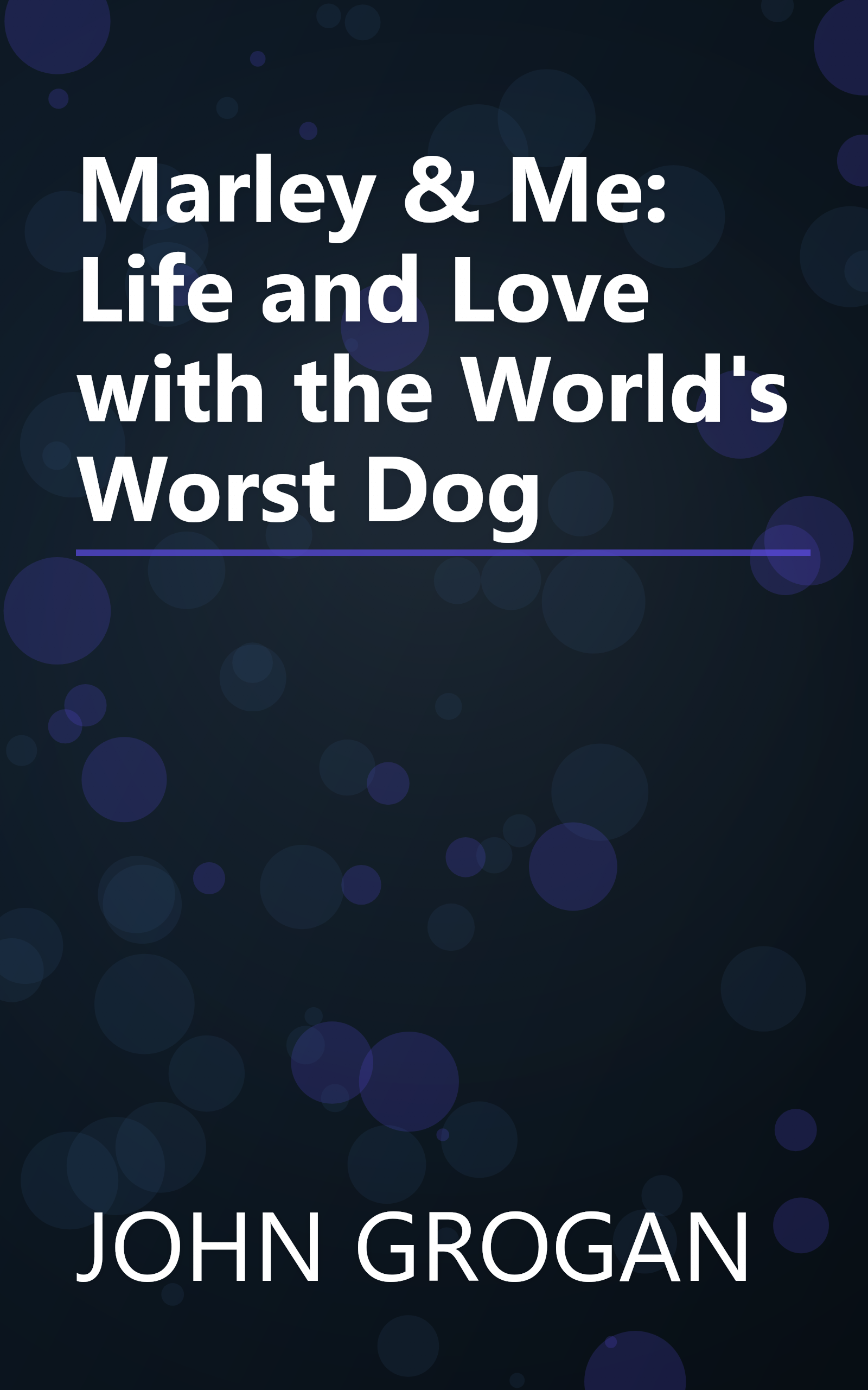 Marley & Me: Life and Love with the World's Worst Dog book cover
