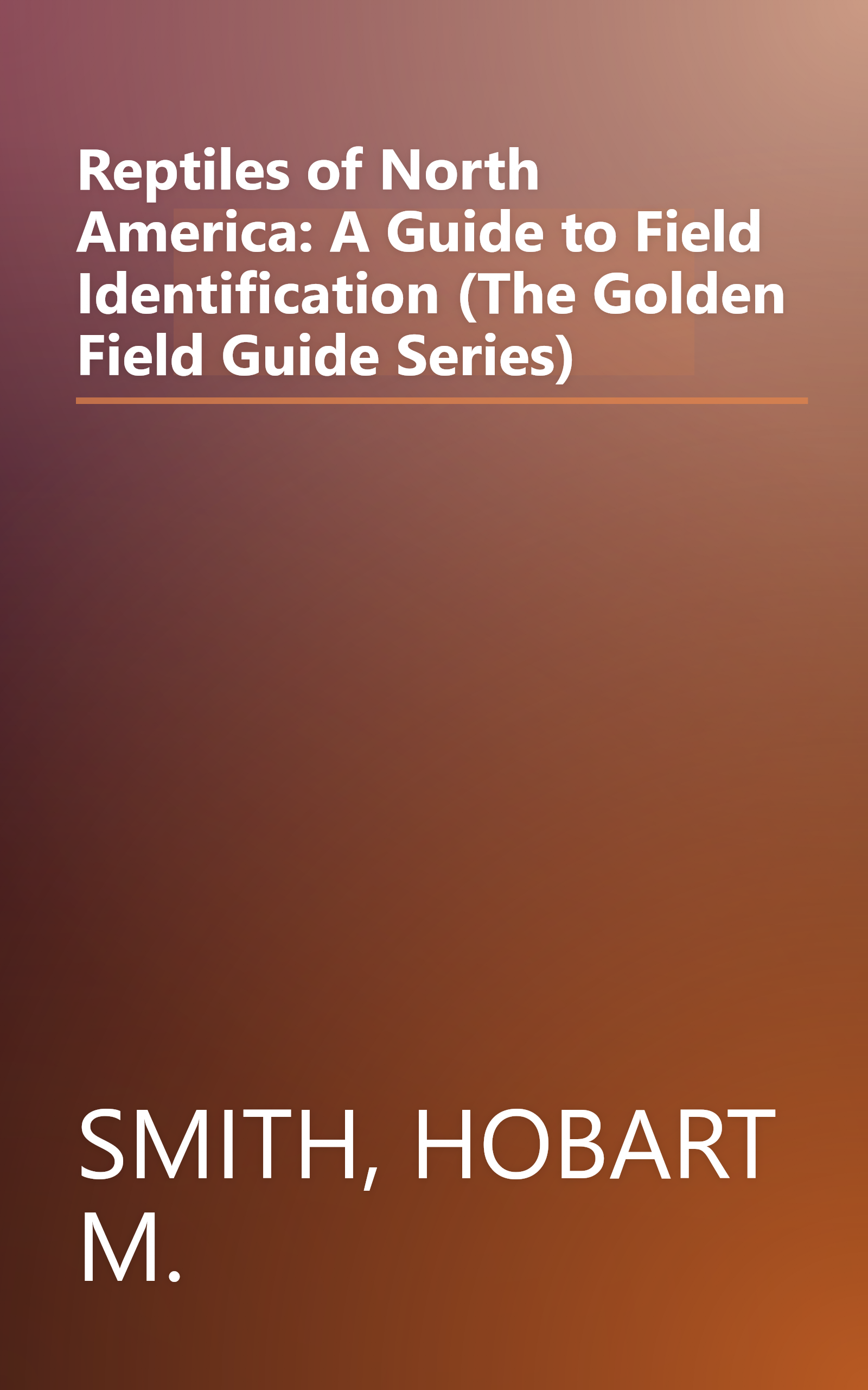 Reptiles of North America: A Guide to Field Identification (The Golden Field Guide Series) book cover