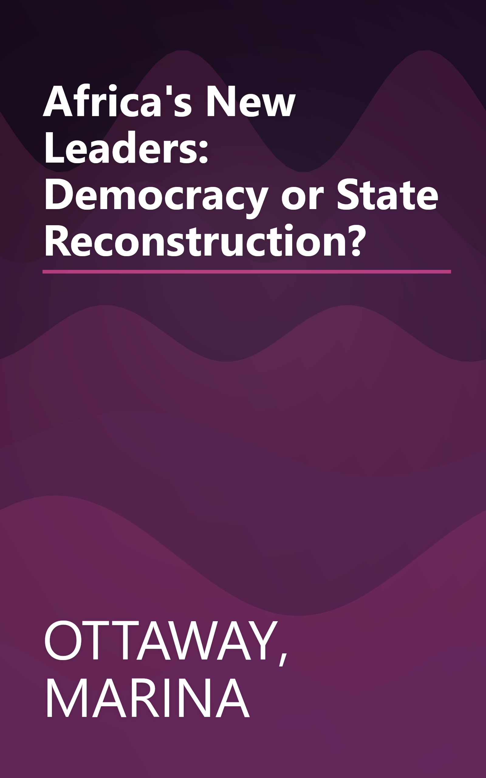 Africa's New Leaders: Democracy or State Reconstruction? book cover