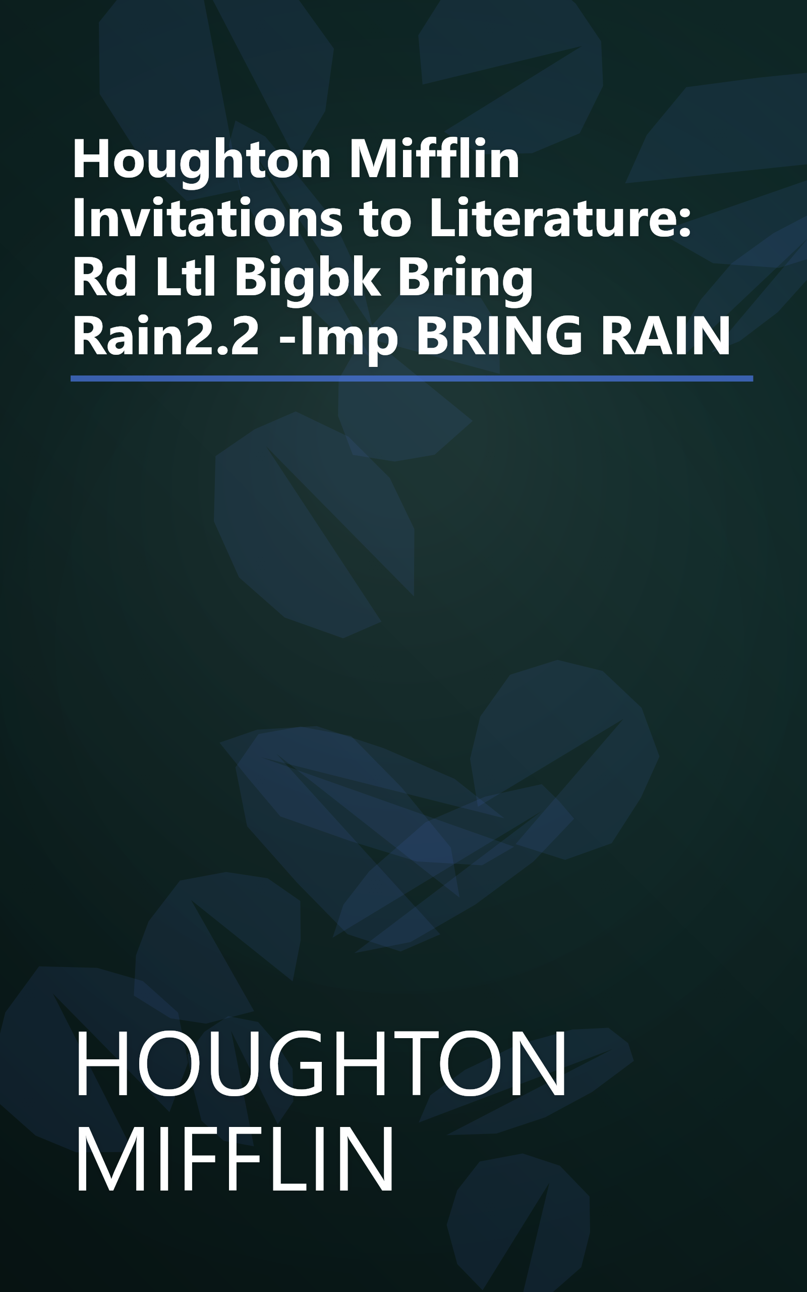 Houghton Mifflin Invitations to Literature: Rd Ltl Bigbk Bring Rain2.2 -Imp BRING RAIN book cover