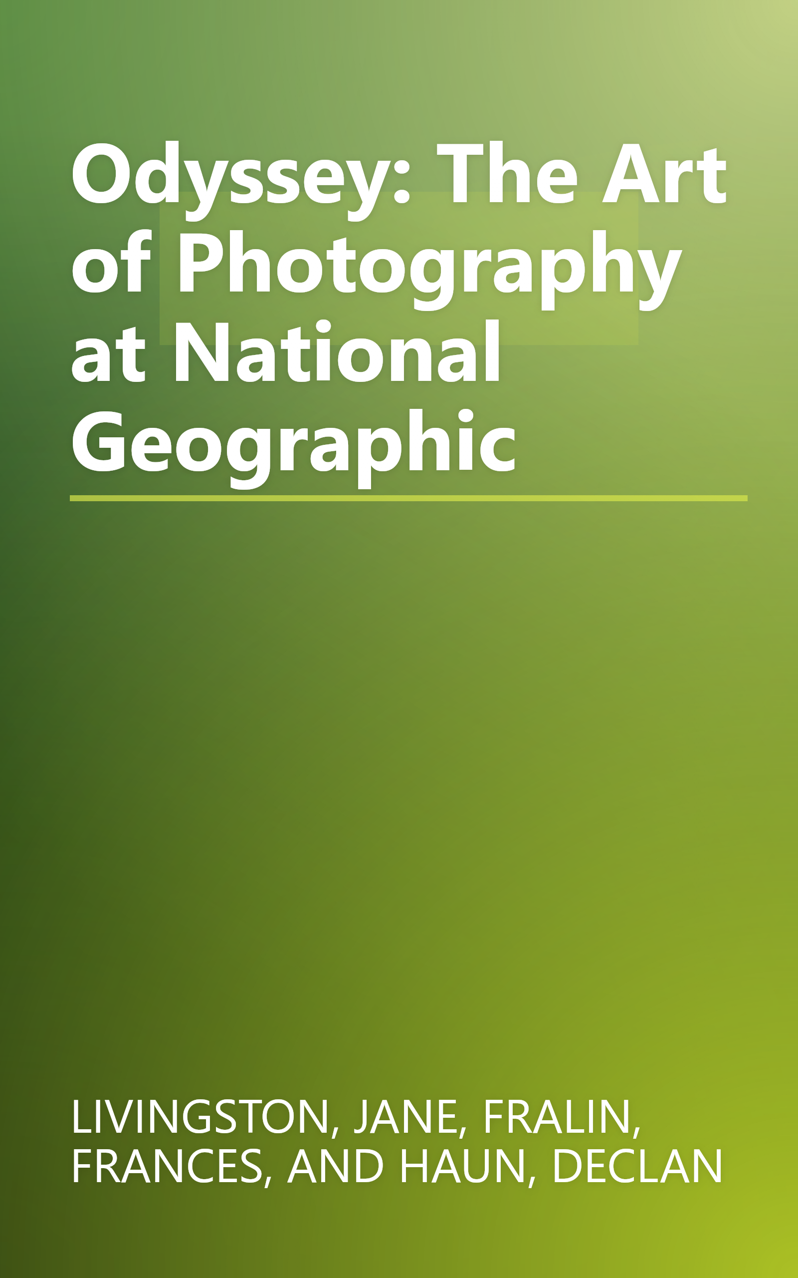 Odyssey: The Art of Photography at National Geographic book cover