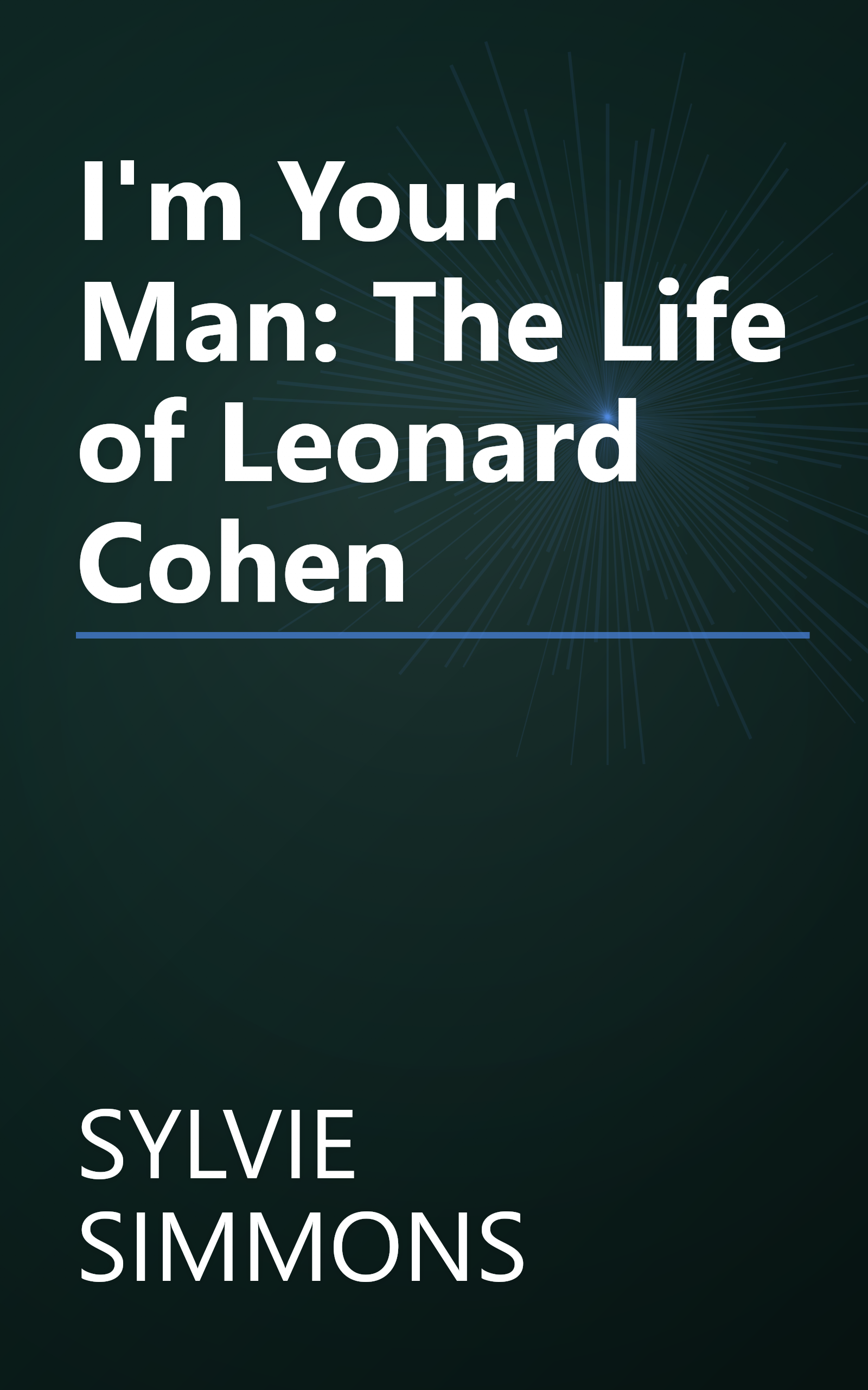 I'm Your Man: The Life of Leonard Cohen book cover