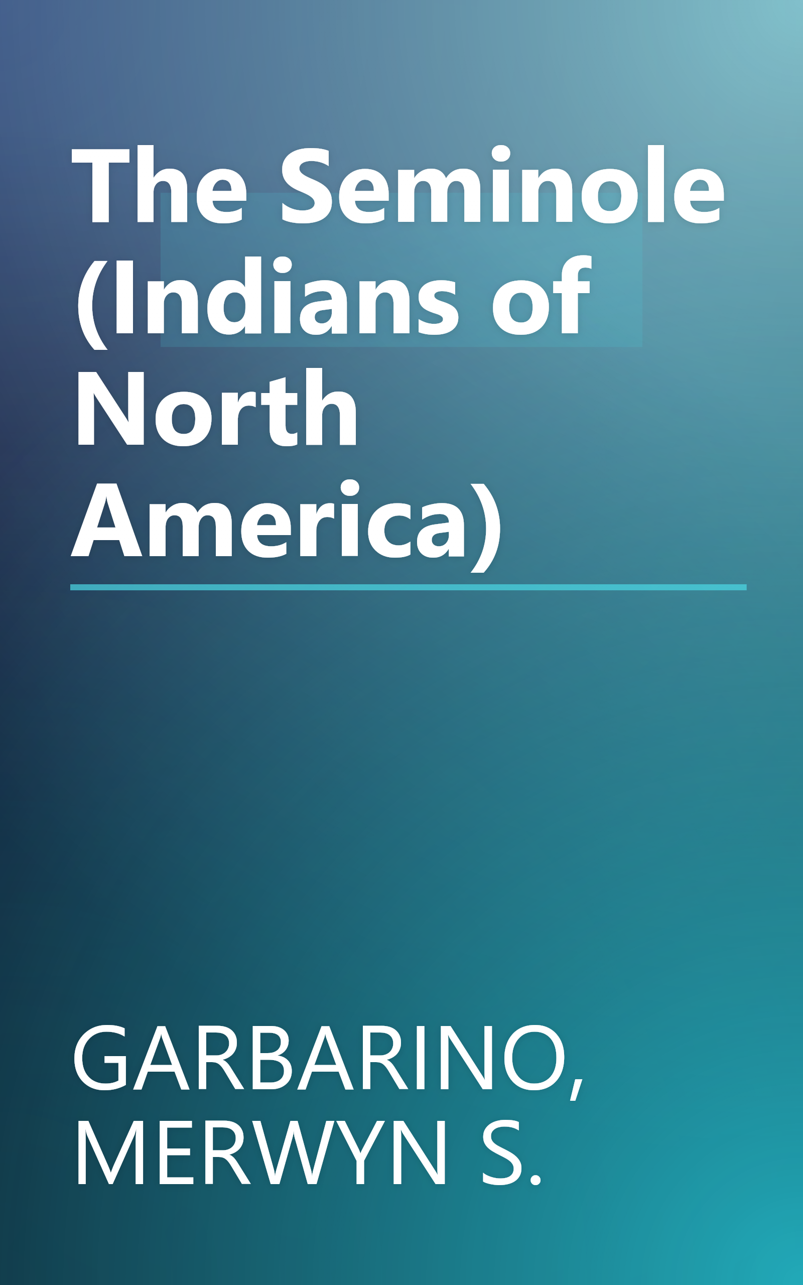 The Seminole (Indians of North America) book cover