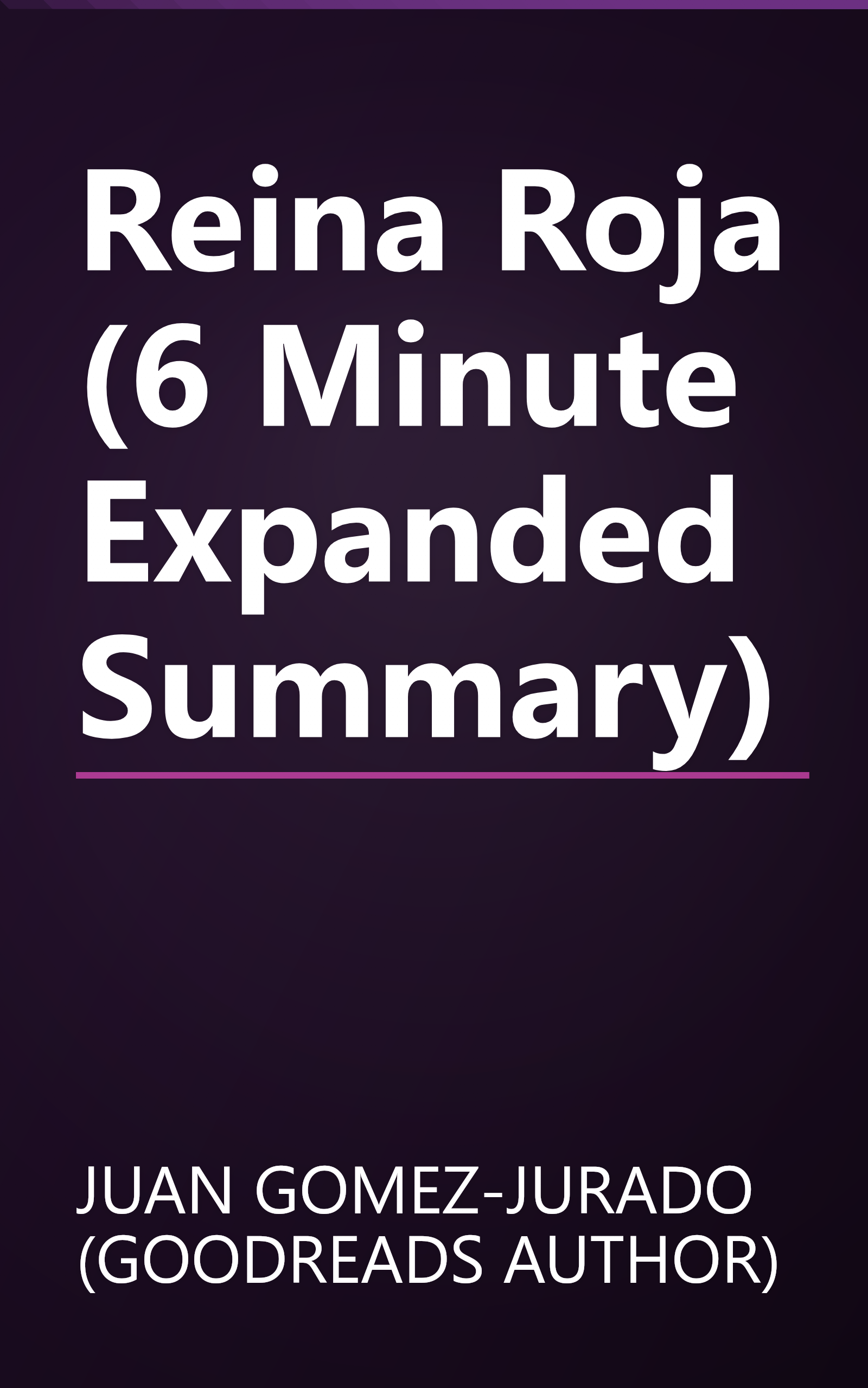 Reina Roja (6 Minute   Expanded Summary) book cover