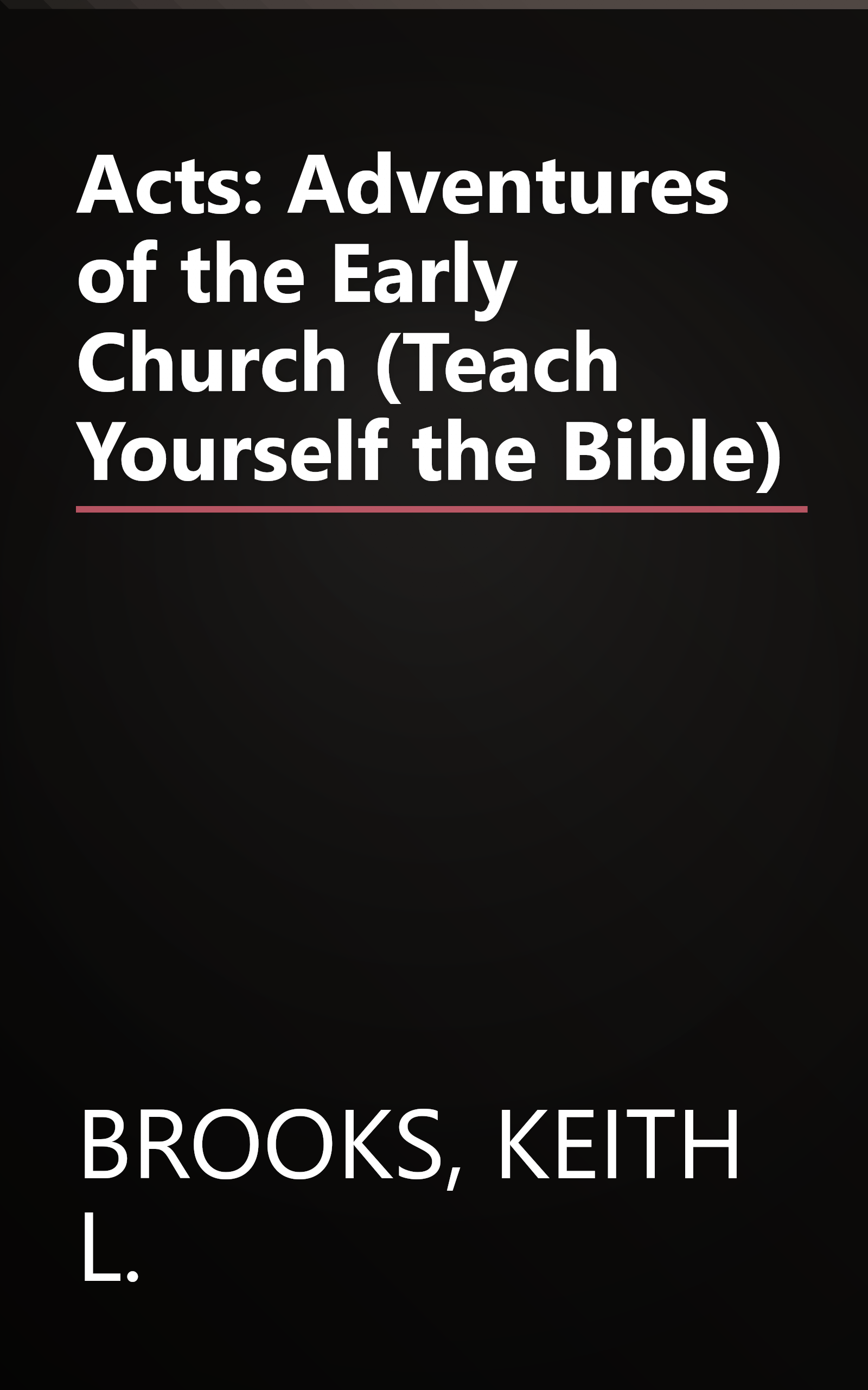 Acts: Adventures of the Early Church (Teach Yourself the Bible) book cover