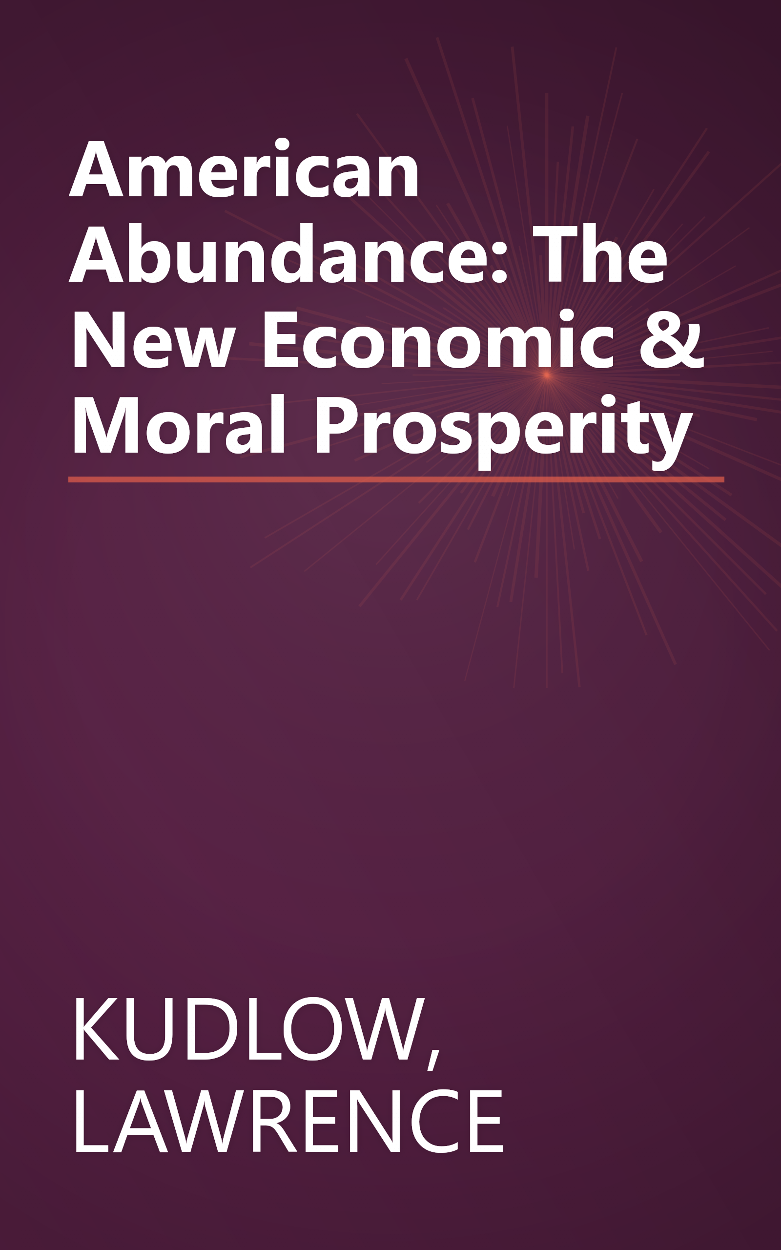 American Abundance: The New Economic & Moral Prosperity book cover