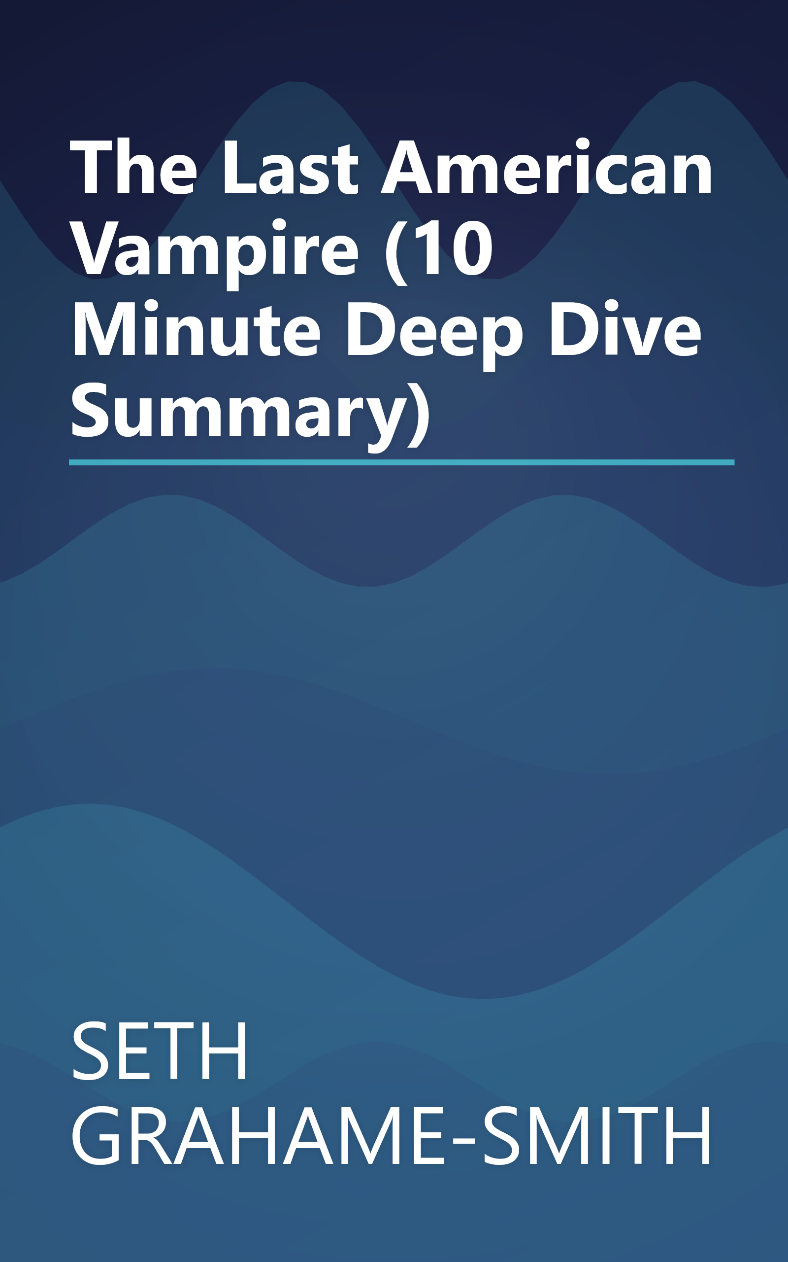 The Last American Vampire (10 Minute   Deep Dive Summary) book cover
