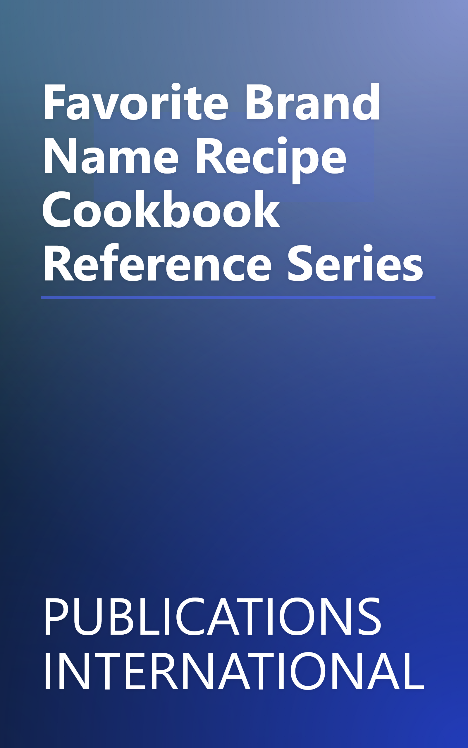 Favorite Brand Name Recipe Cookbook Reference Series book cover
