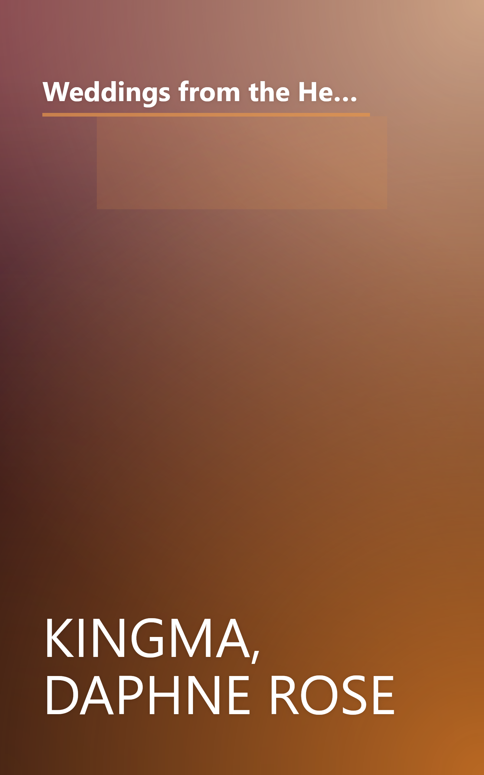 Weddings from the Heart: Contemporary and Traditional Ceremonies for an Unforgettable Wedding (Officiant Ceremonies, Gift for Bride, for Fans of The Pastor's Wedding Manual) book cover