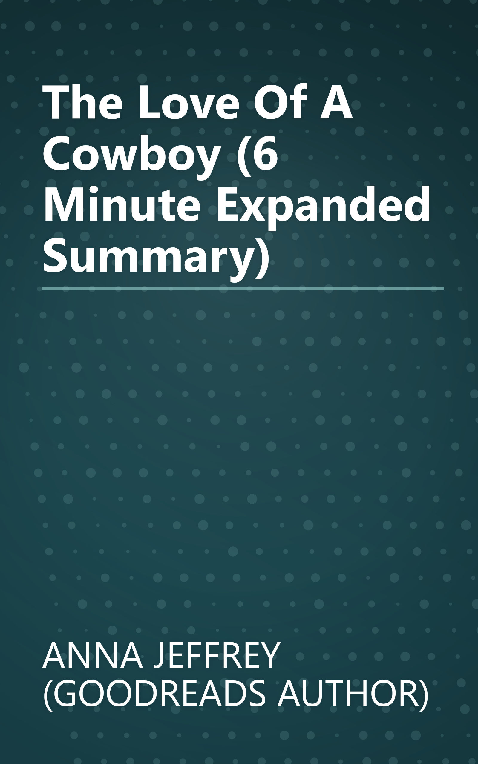 The Love Of A Cowboy (6 Minute   Expanded Summary) book cover