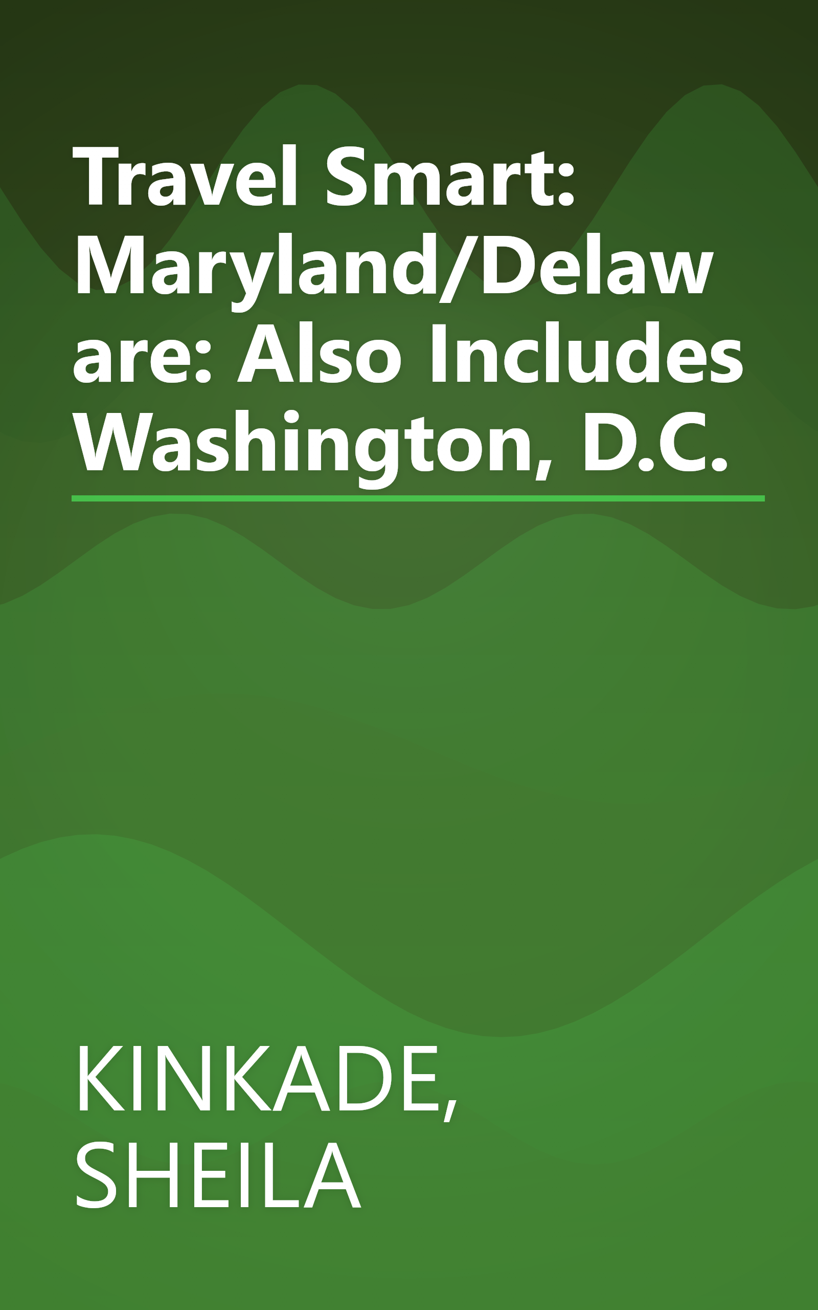 Travel Smart: Maryland/Delaware: Also Includes Washington, D.C. book cover